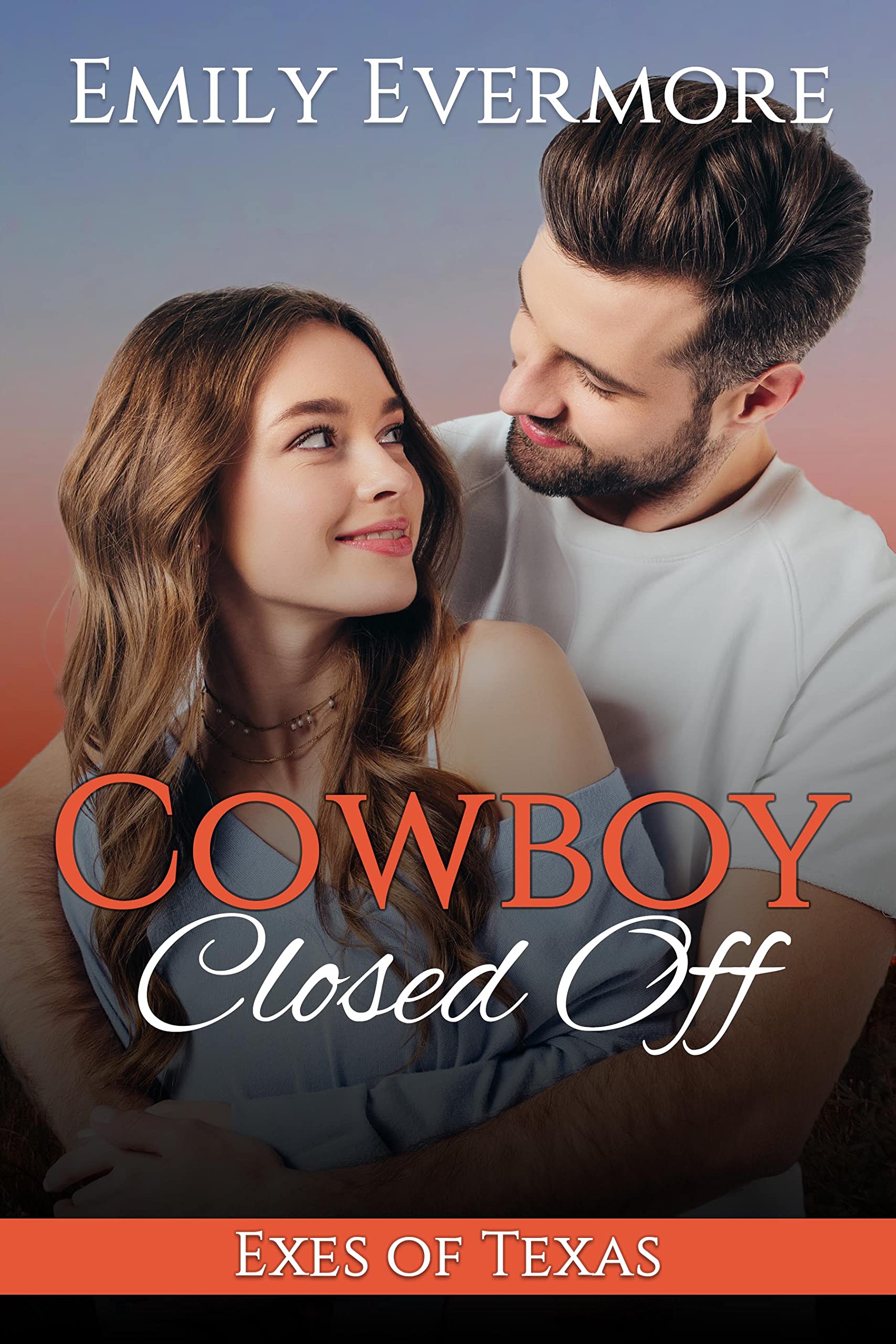 Cowboy Closed Off: Exes of Texas by Emily Evermore | Goodreads