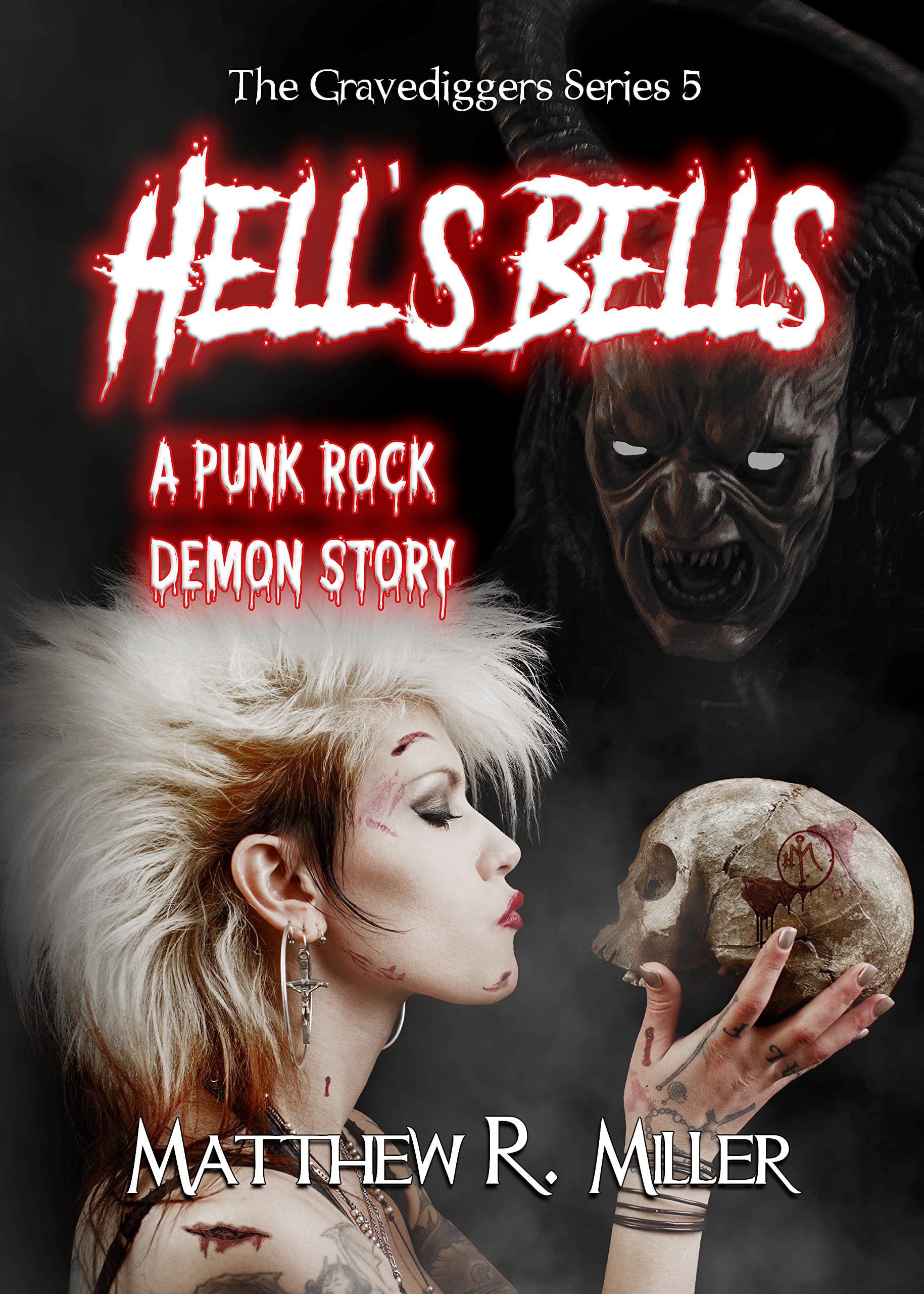 Hell's Bells: A Punk Rock Demon Story by Matthew Miller | Goodreads