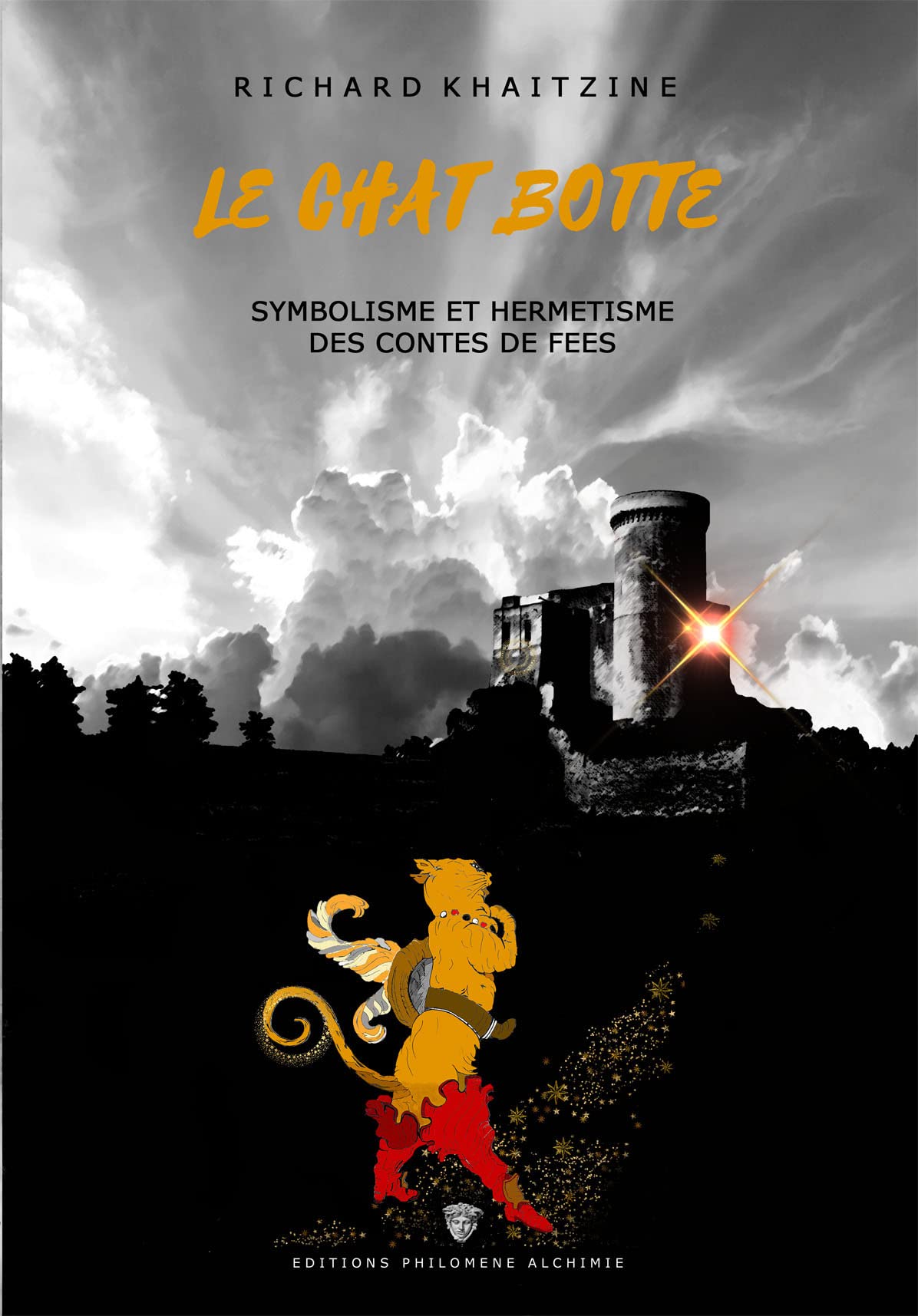 Le Chat Botté: Symbolisme et hermétisme des contes de Fées by Richard ...