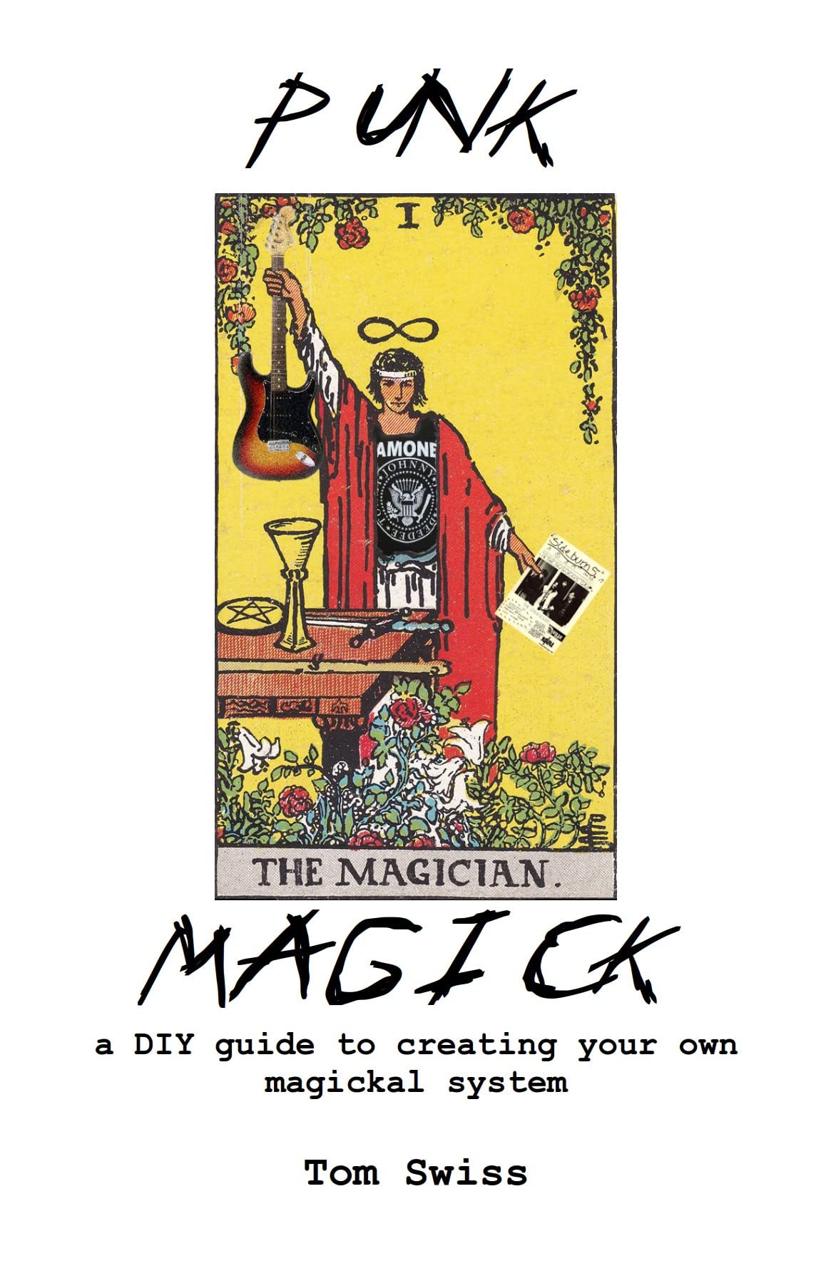 Punk Magick: a DIY guide to creating your own magickal system by Tom ...