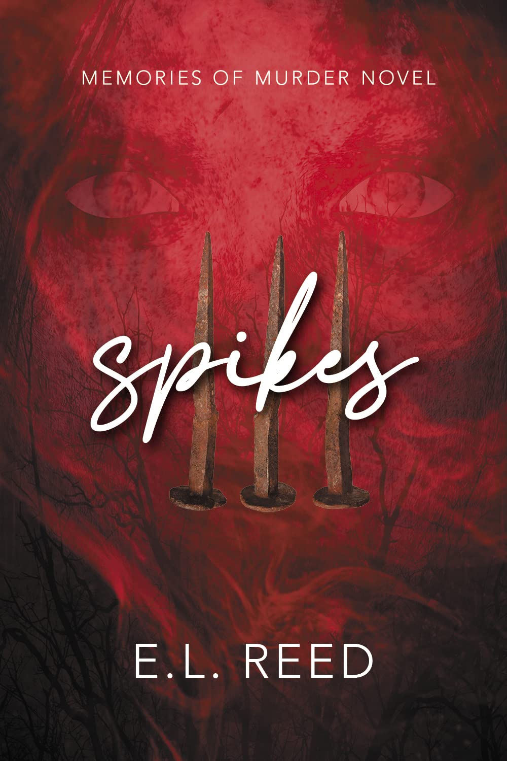 Spikes (Memories of Murder #2) by E.L. Reed | Goodreads