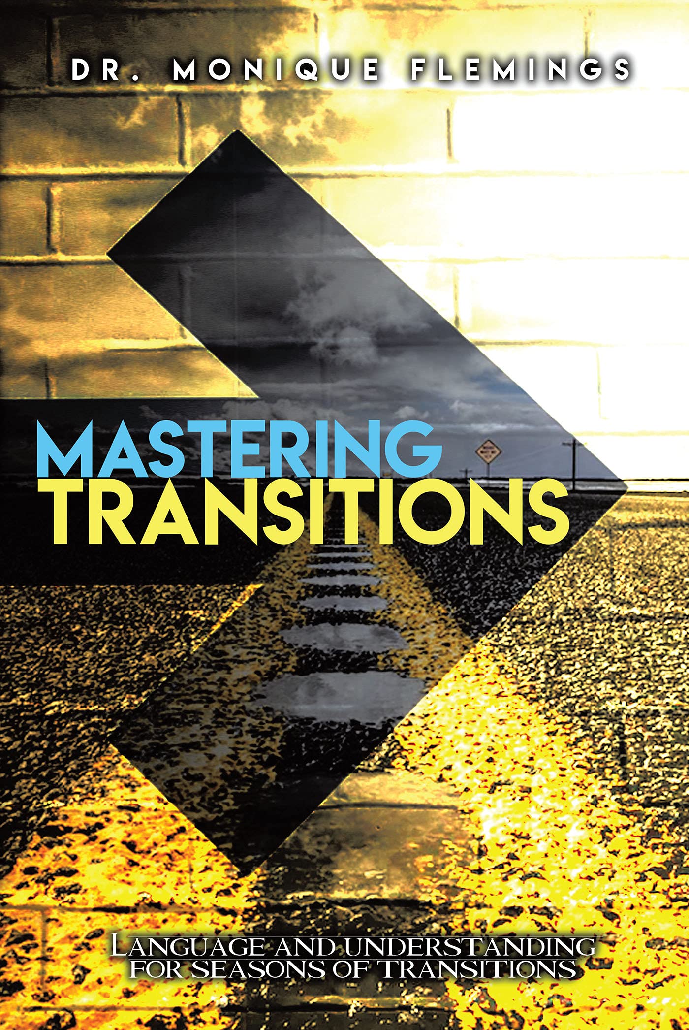 Mastering Transitions by Monique Flemings | Goodreads