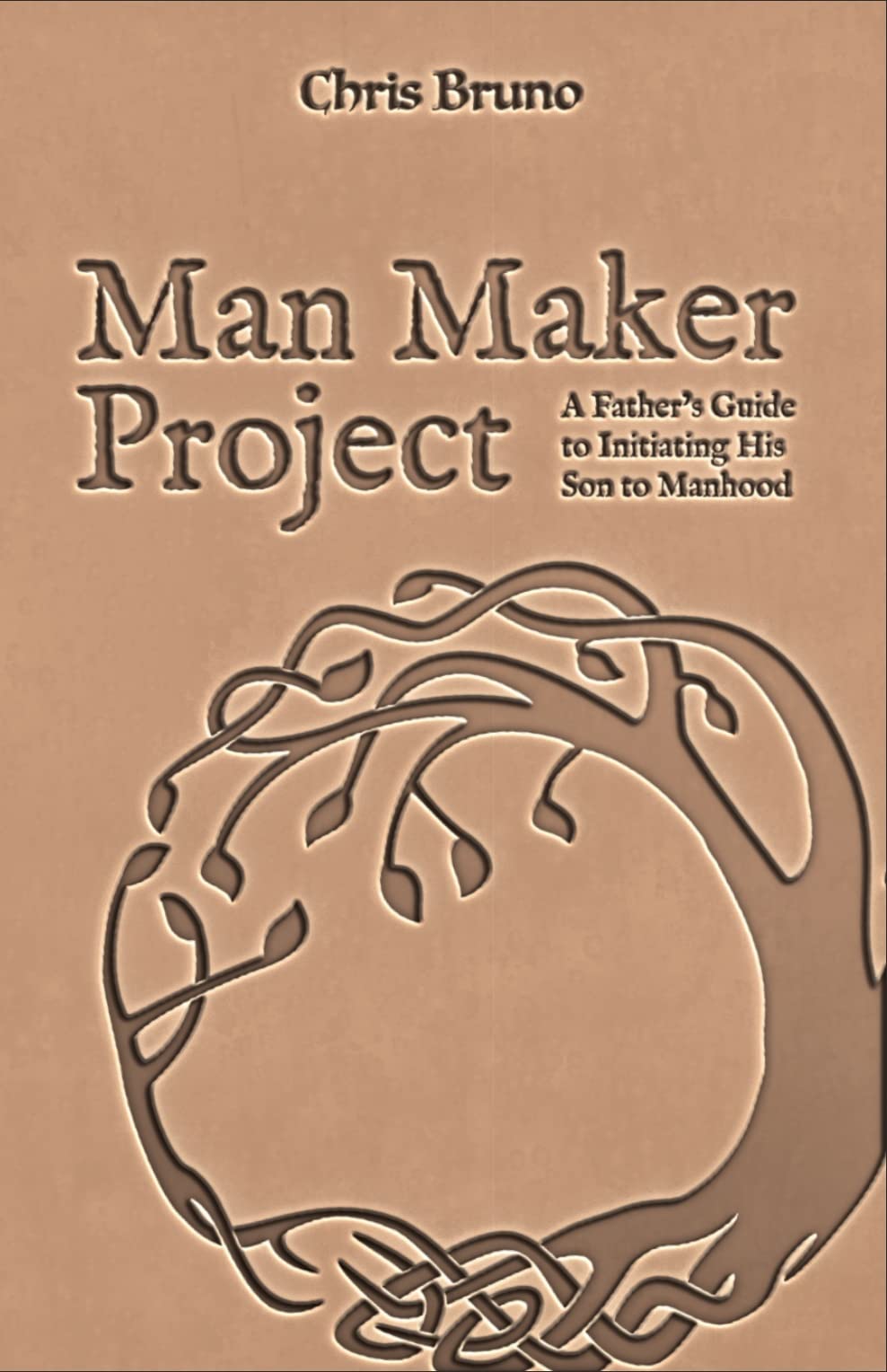 Man Maker Project: A Father's Guide to Initiating His Son to Manhood by ...