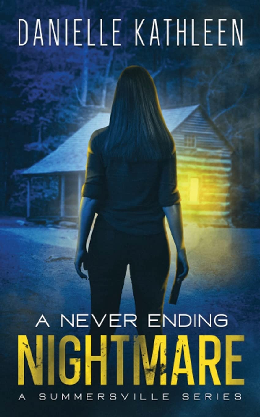 A Never Ending Nightmare by Danielle Kathleen | Goodreads