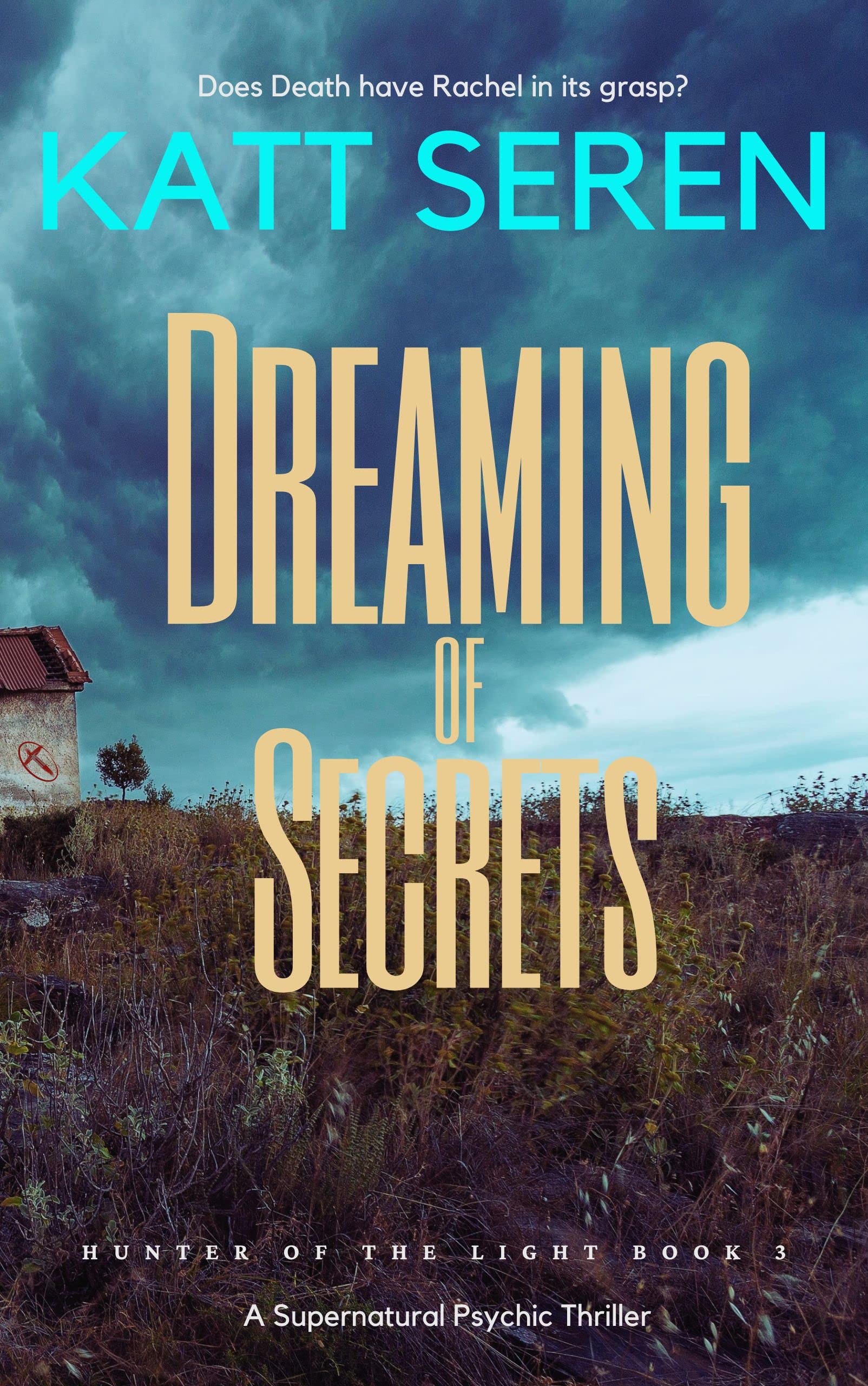 Dreaming of Secrets (Hunter of the Light #3) by Katt Seren | Goodreads