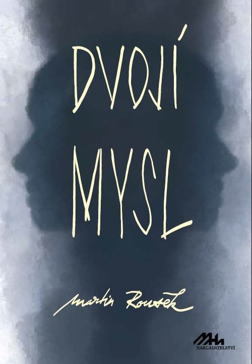 Dvojí mysl by Martin Rousek | Goodreads