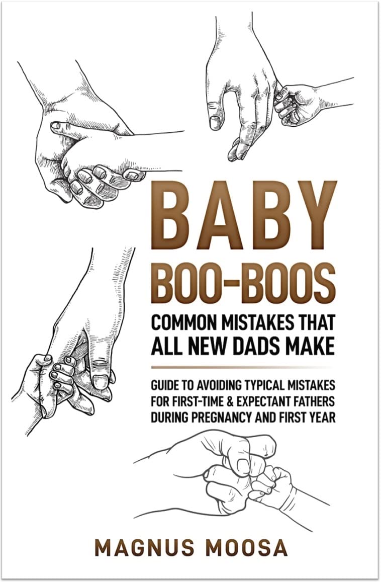 Baby Boo-Boos - Common Mistakes That All New Dads Make: Guide To ...