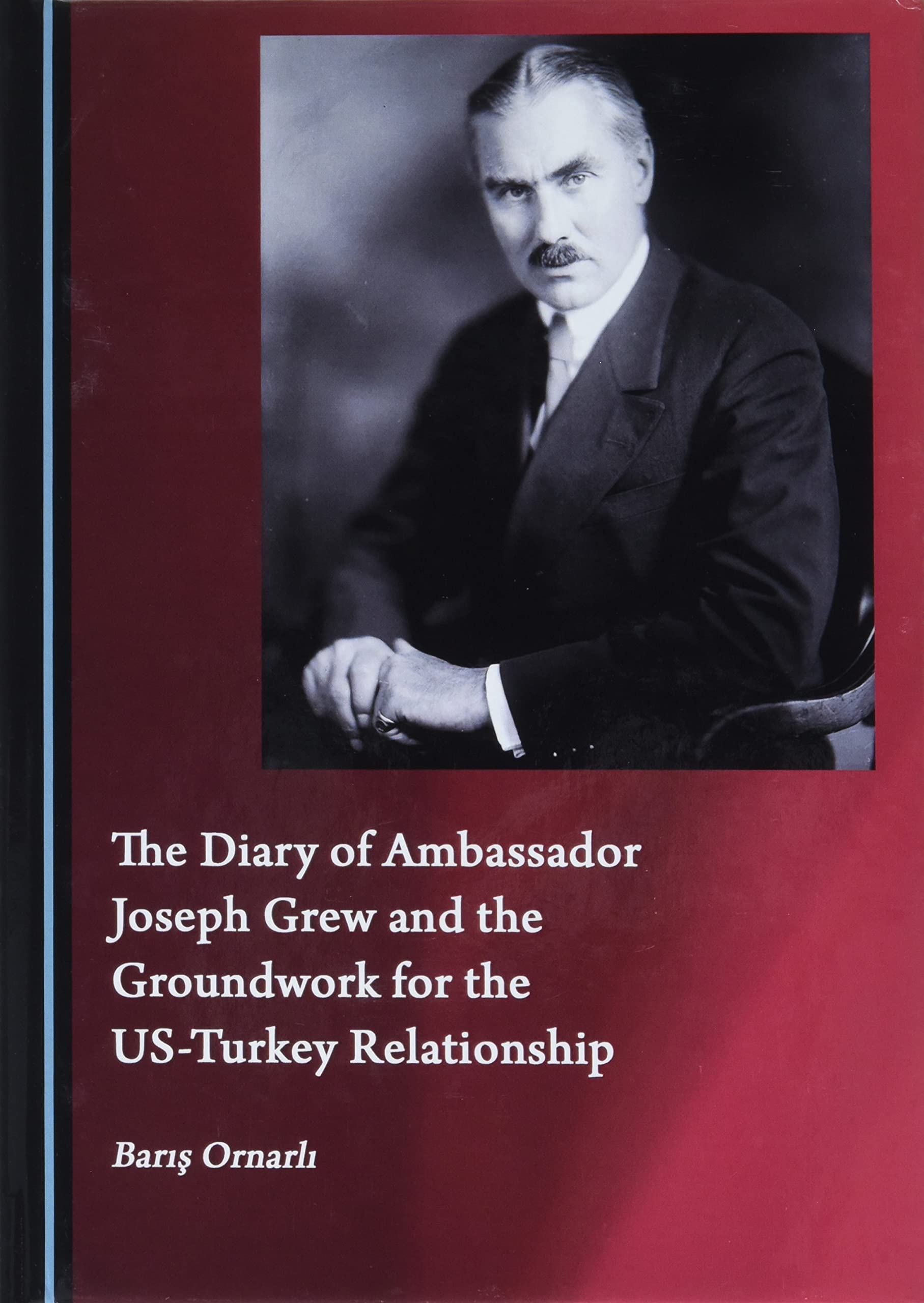 The Diary of Ambassador Joseph Grew and the Groundwork for the US ...