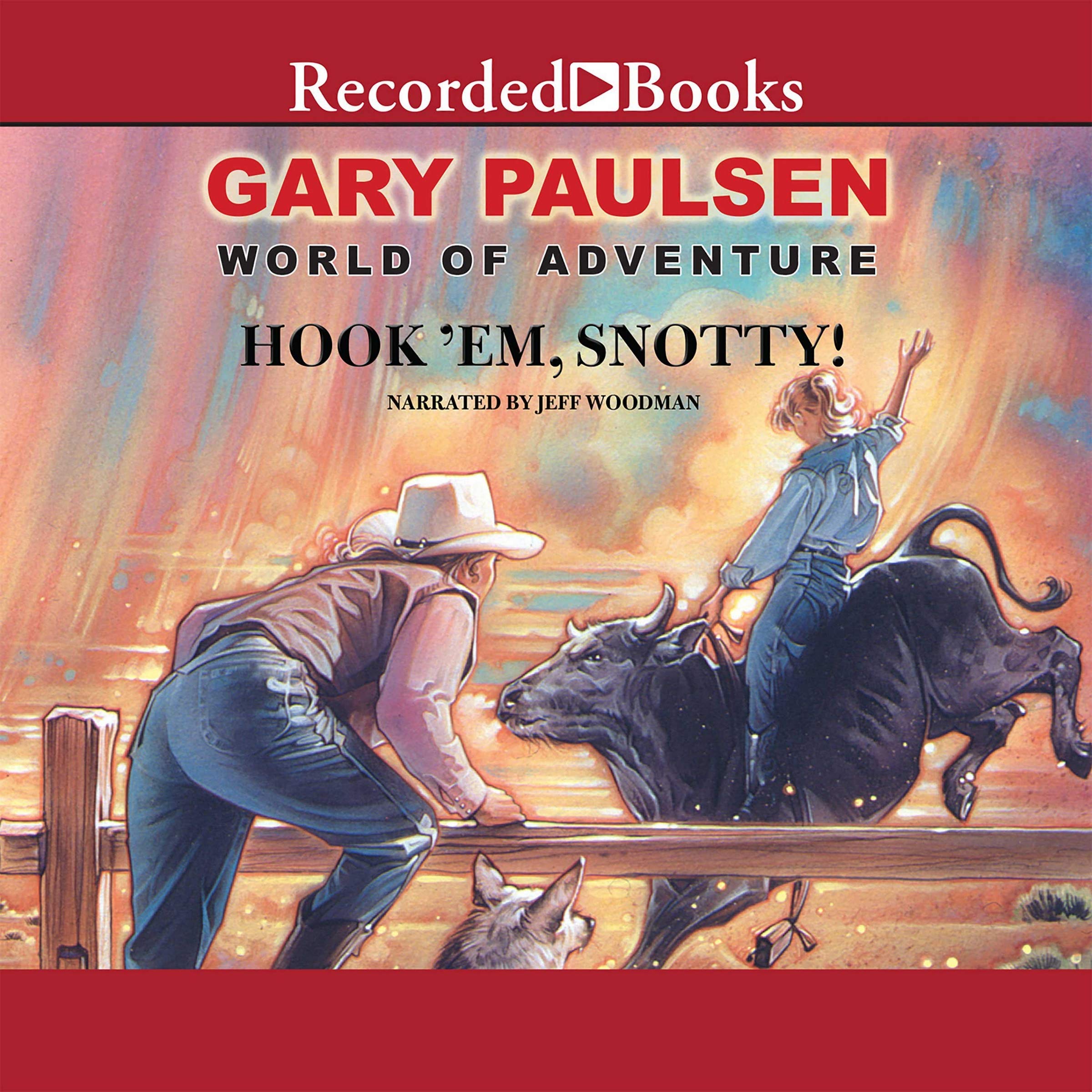 Hook 'Em Snotty! (The World of Adventures Series) by Gary Paulsen ...
