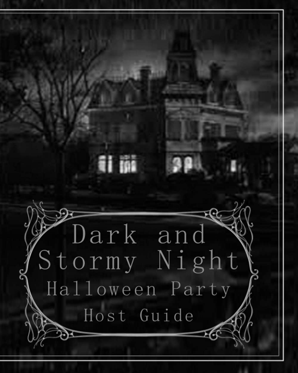 Dark and Stormy Night Halloween Party Host Guide by Lisa Cranston ...