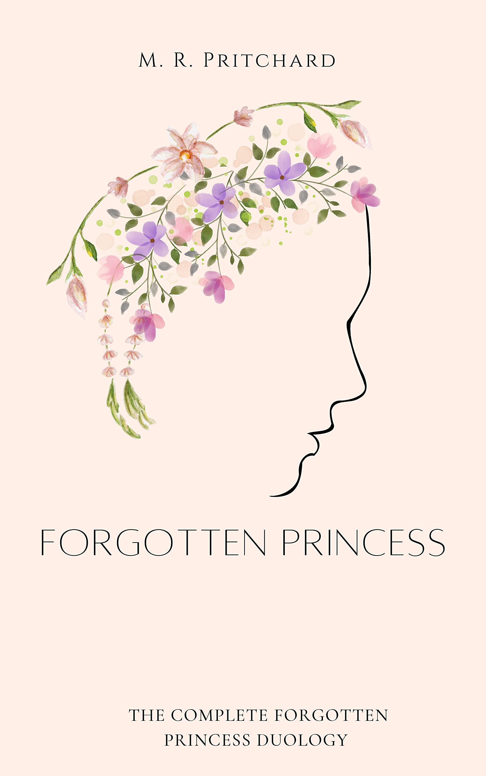 Forgotten Princess (Complete Duology) by M.R. Pritchard | Goodreads