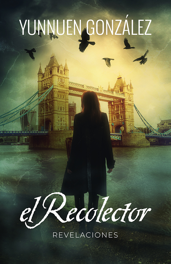 El Recolector: Revelaciones by Yunnuen Gonzalez | Goodreads