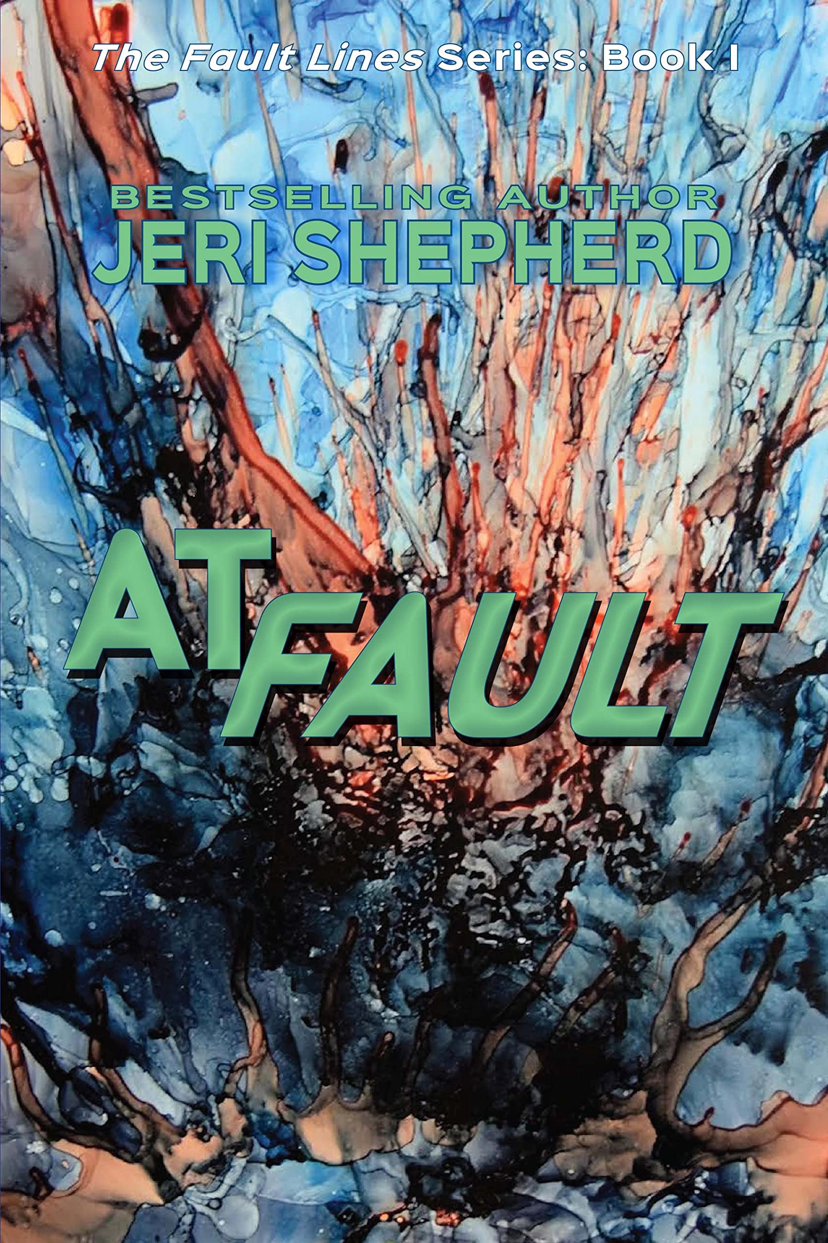 At Fault: The Fault Lines Series Book 1 by Jeri Shepherd | Goodreads
