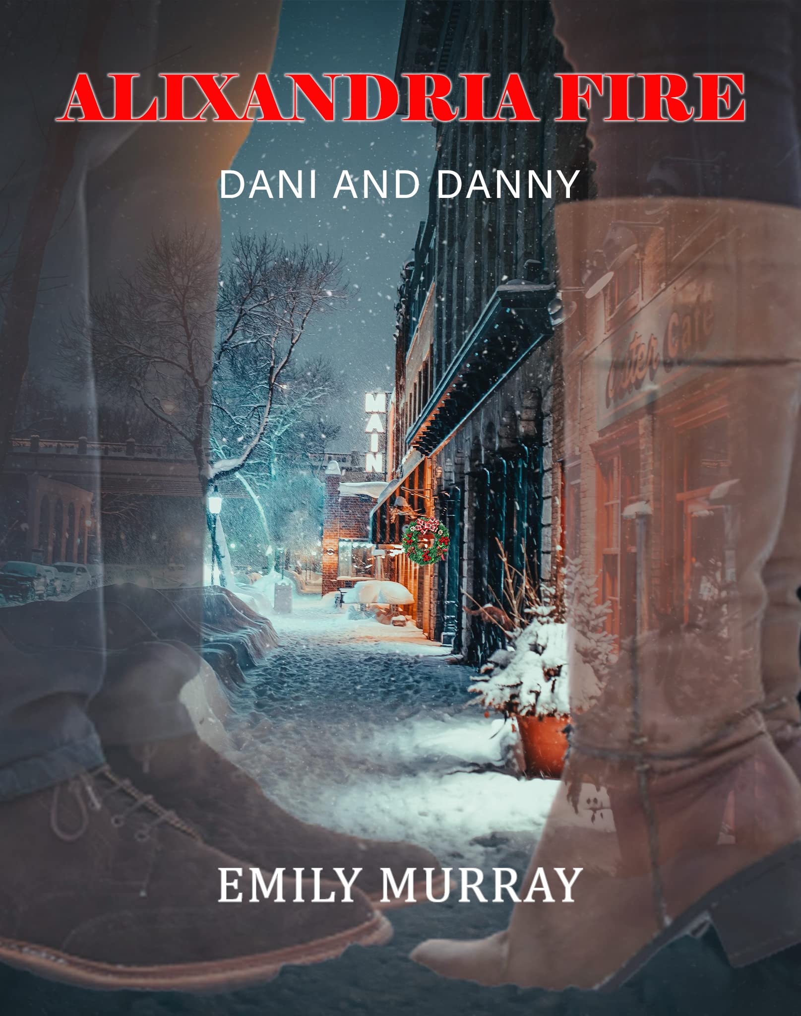 ALIXANDRIA FIRE: Dani and Danny by Emily Murray | Goodreads