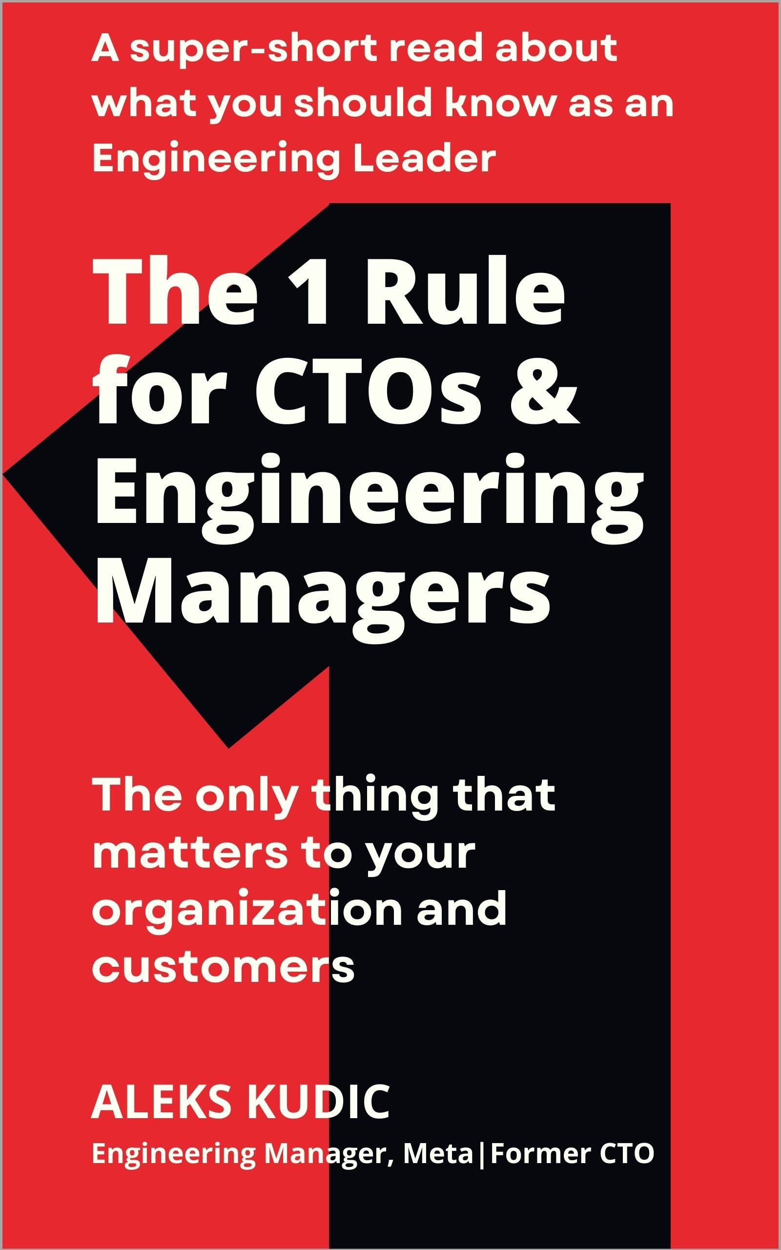 The 1 Rule for CTOs & Engineering Managers: The only thing that matters ...