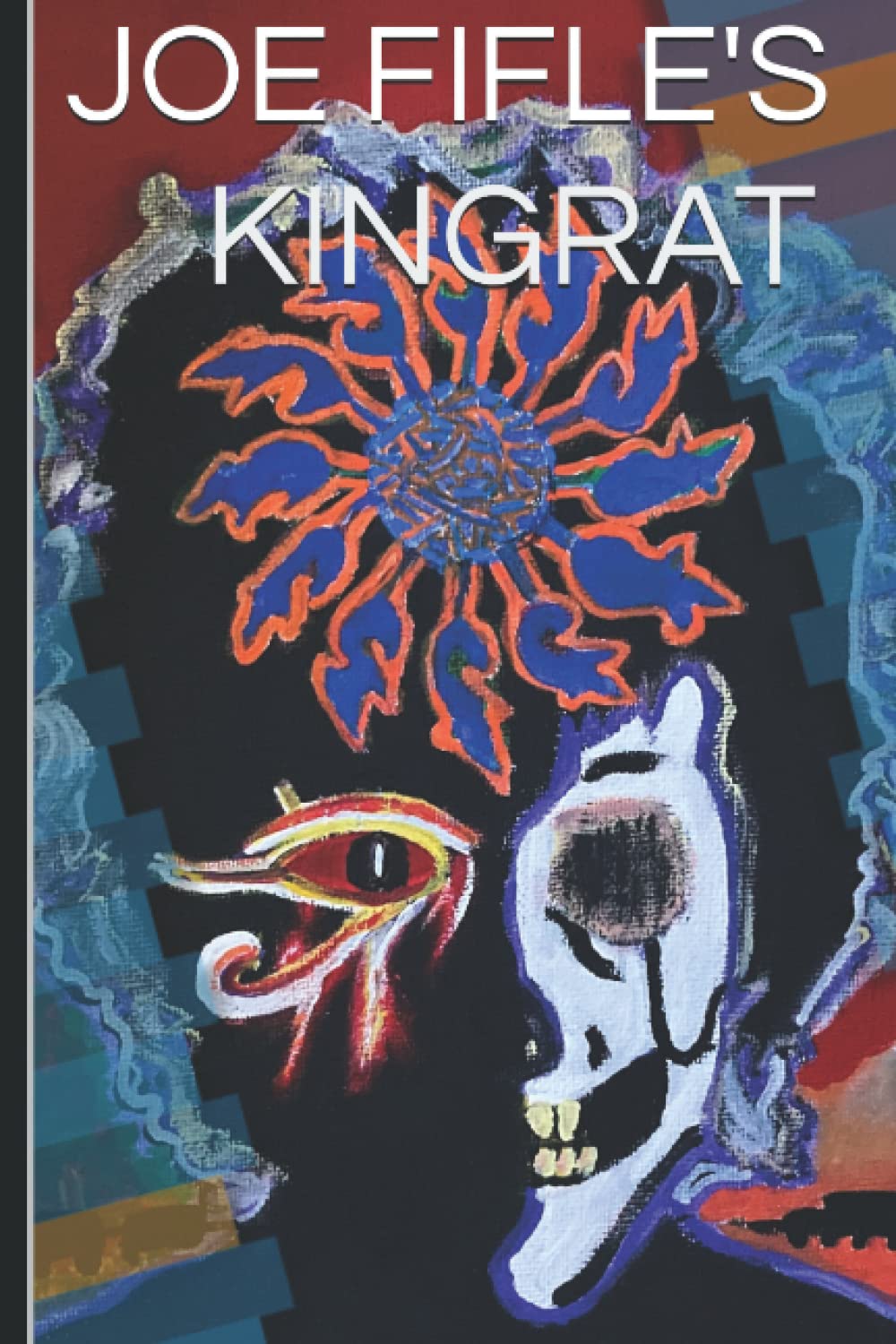 Kingrat: A Comically Grim Odyssey in Tangled Blue by Joe Fifle | Goodreads