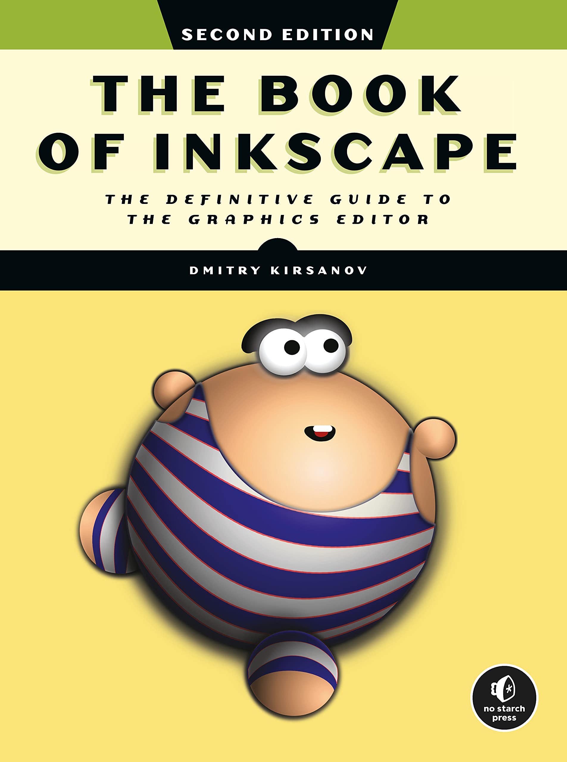 The Book of Inkscape, 2nd Edition: The Definitive Guide to the Graphics ...