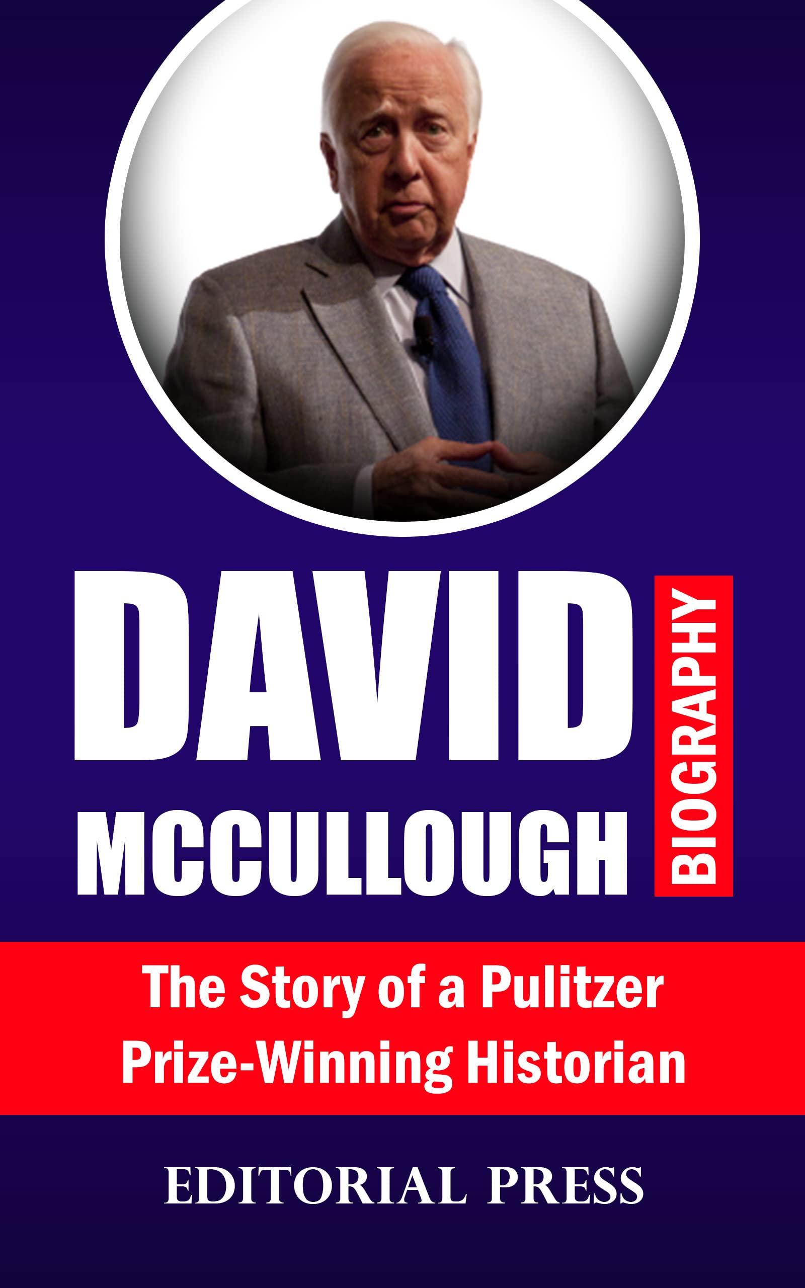 David McCullough Biography: The Story of a Pulitzer Prize-Winning ...