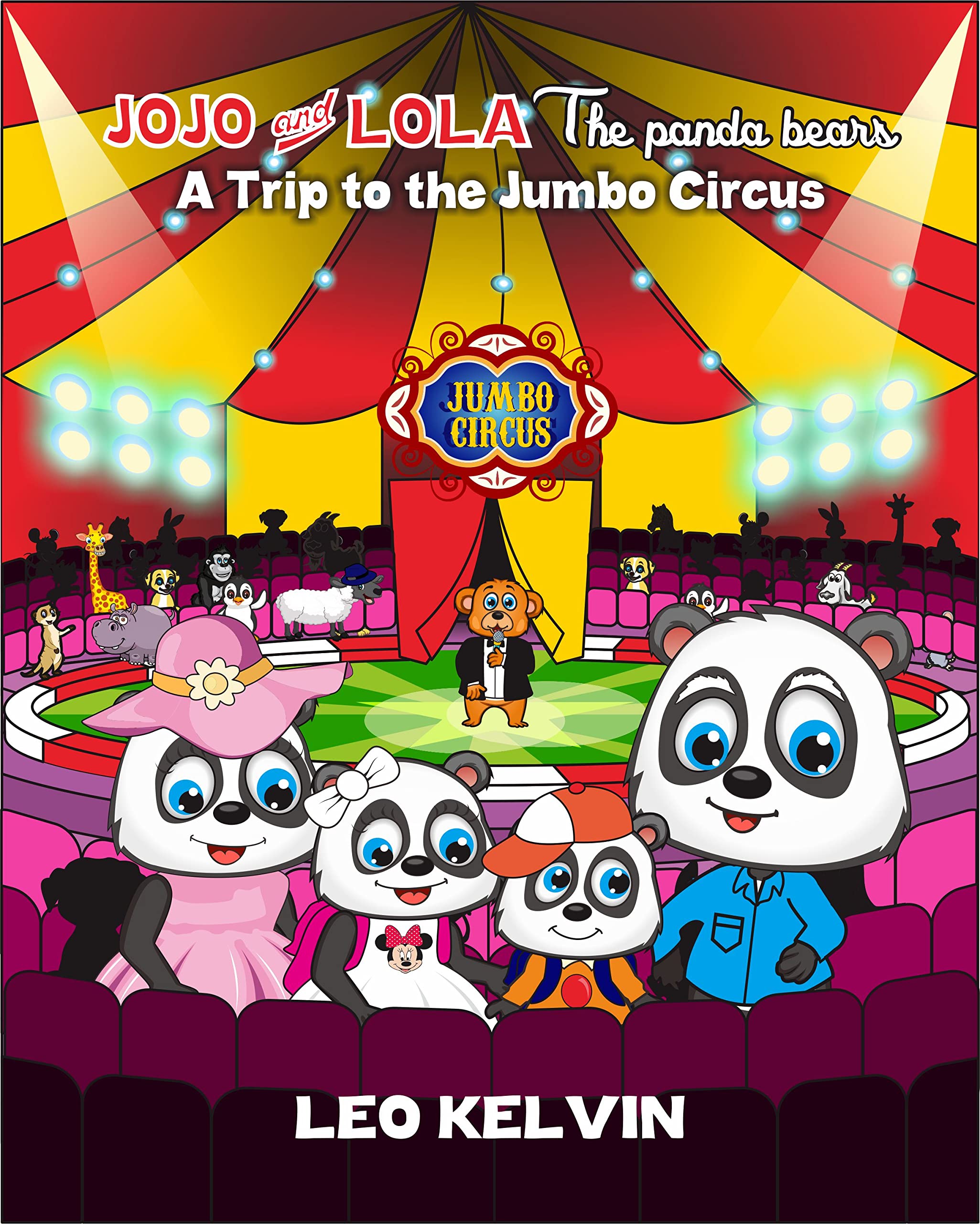 JOJO and LOLA the panda bears: A Trip to the Jumbo Circus: Part of ...