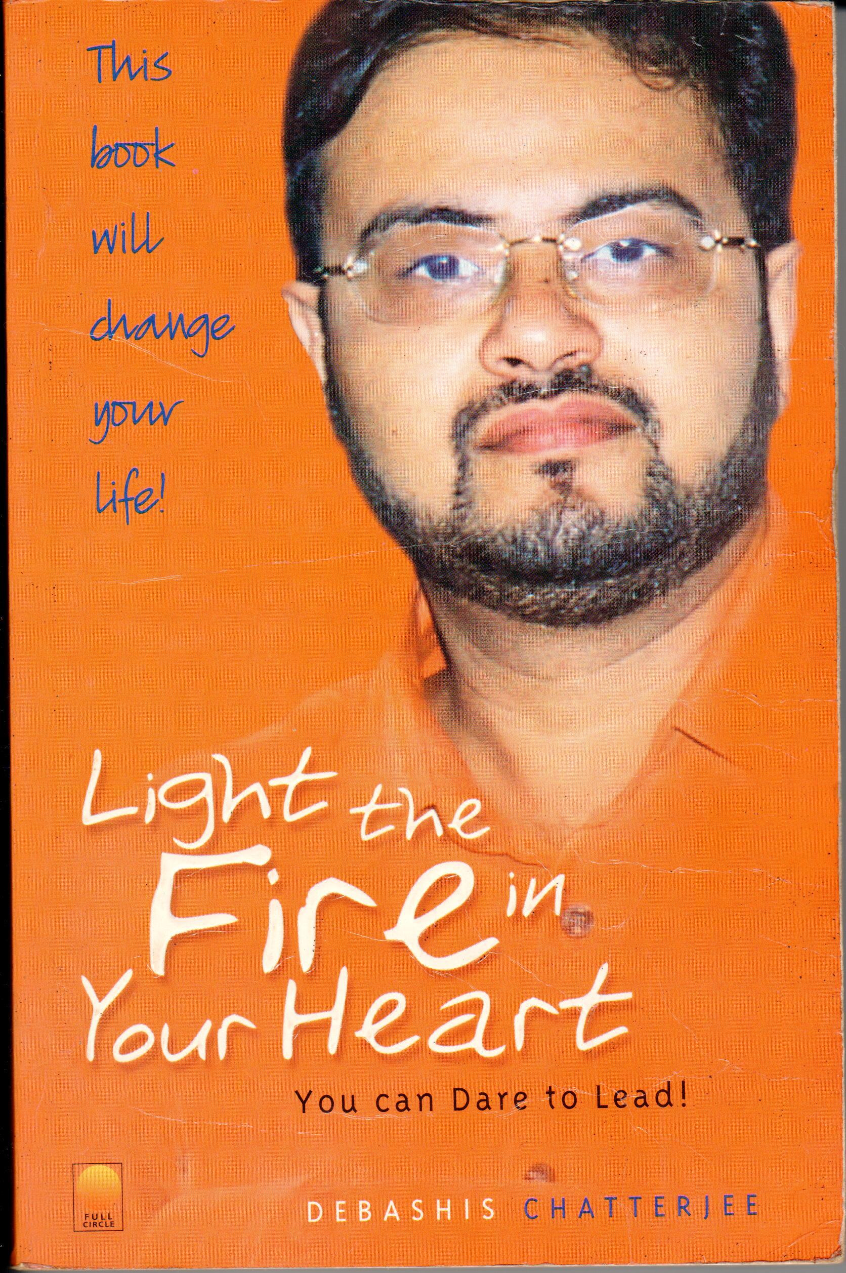 Light the Fire in Your Heart by Debashis Chatterjee | Goodreads