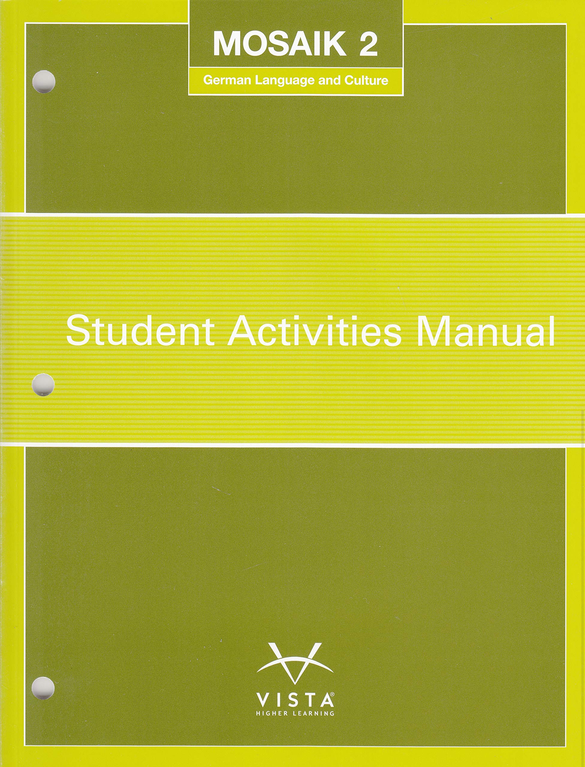 Mosaik 2 German Language and Culture Student Activities Manual by Vista ...