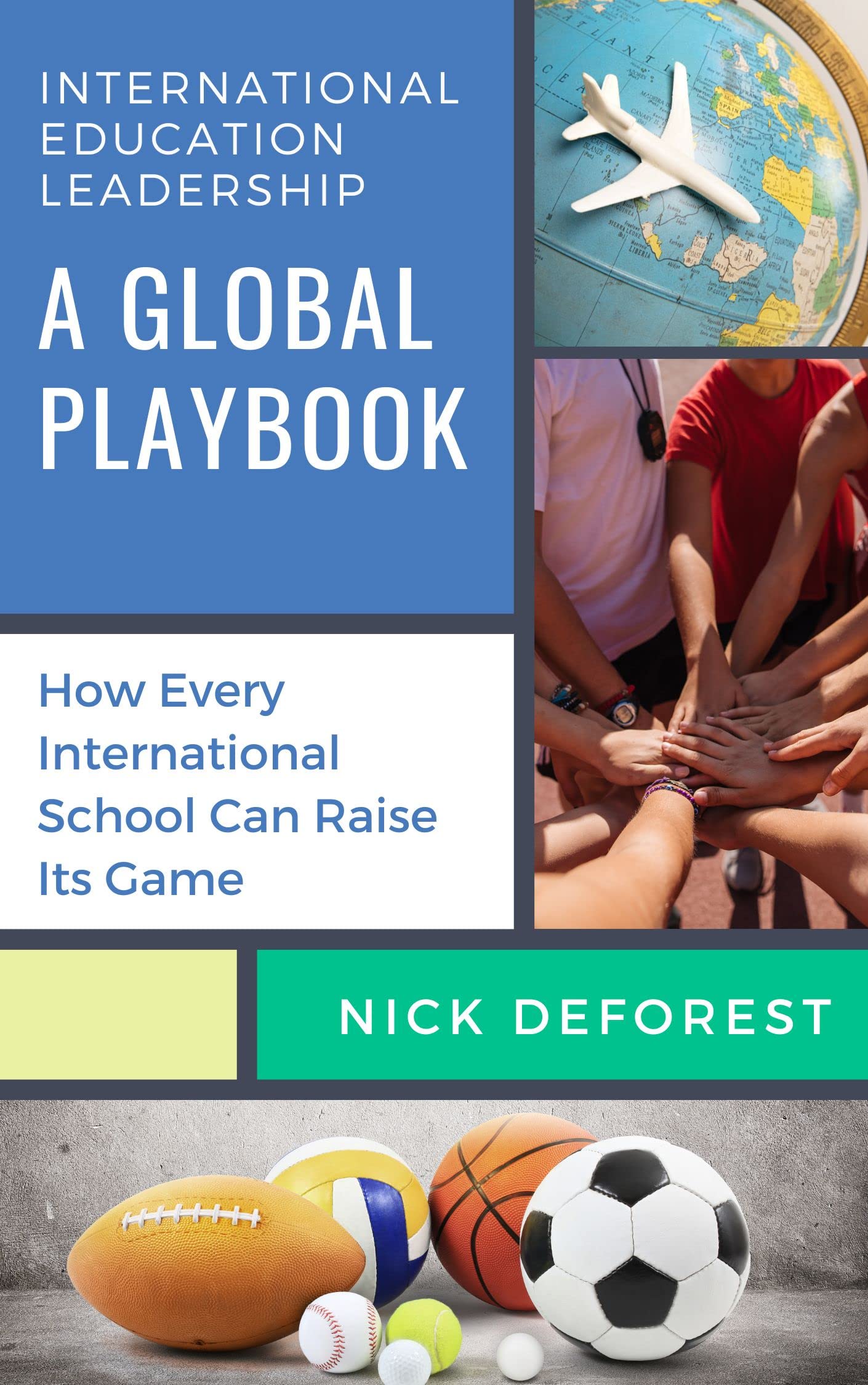 International Education Leadership: A Global Playbook: How Every ...