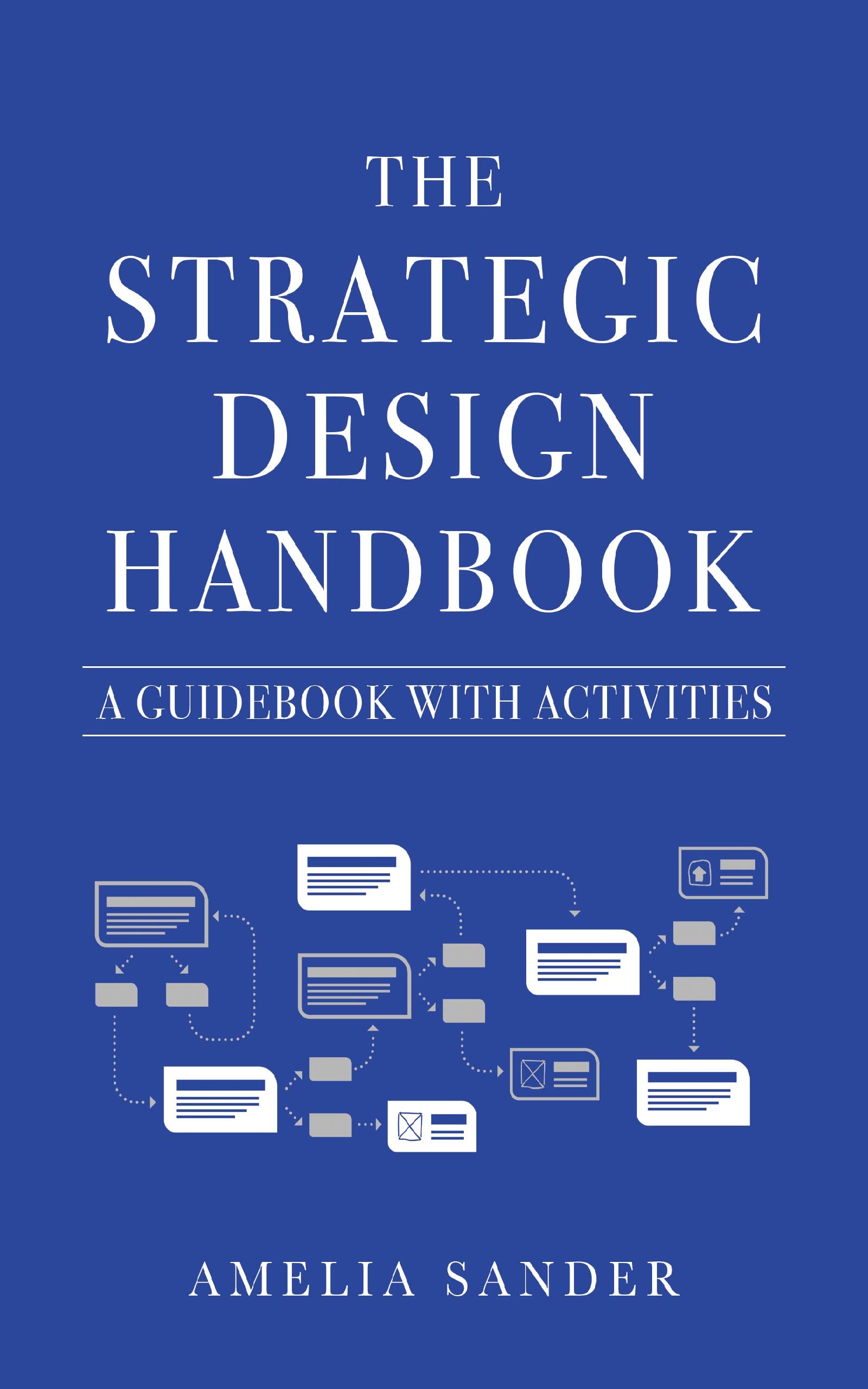 The Strategic Design Handbook: A Guidebook with Activities by Amelia ...