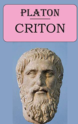 Criton (Platon): édition intégrale et annotée by Plato | Goodreads