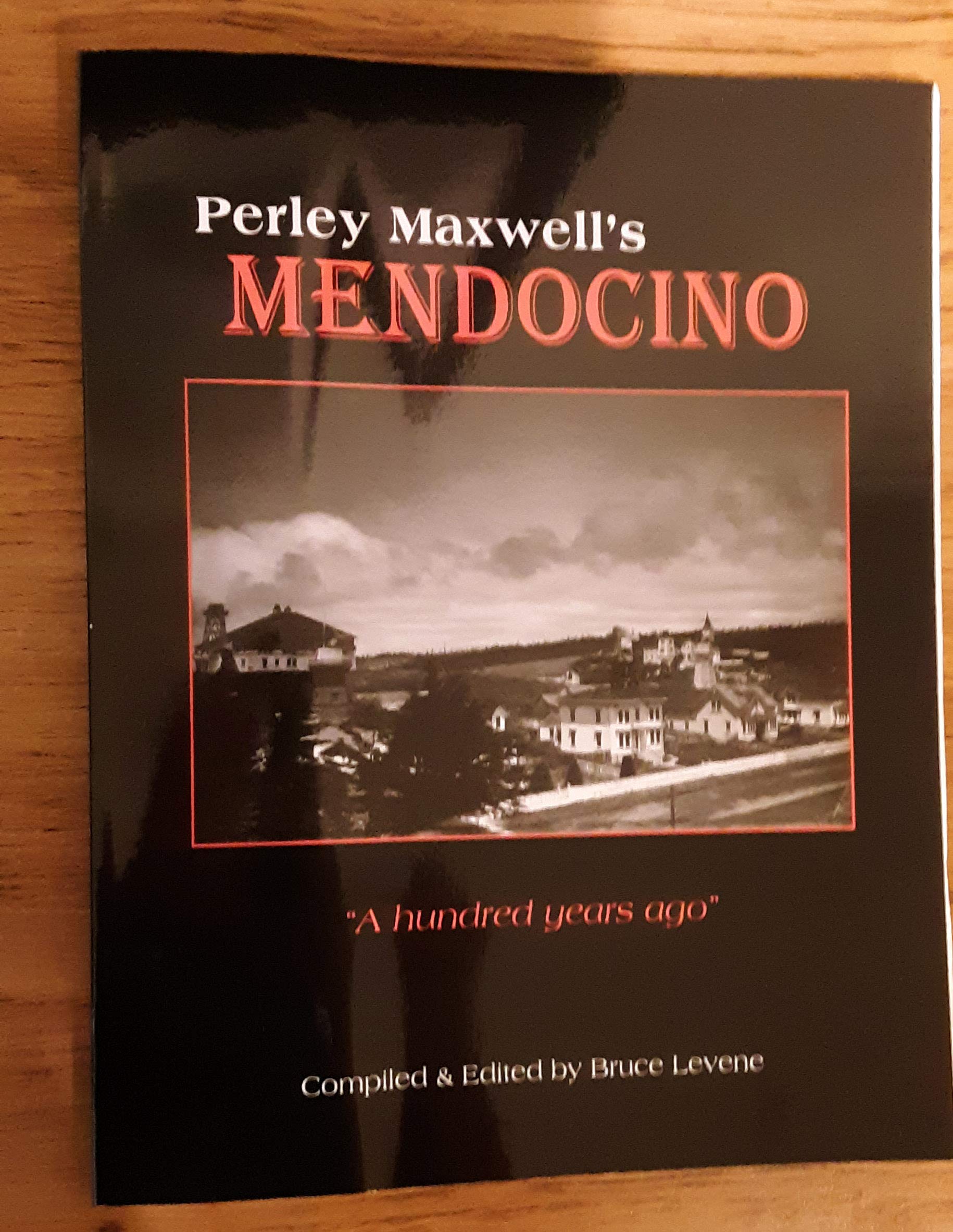 Perley Maxwell's Mendocino by Bruce Levene | Goodreads