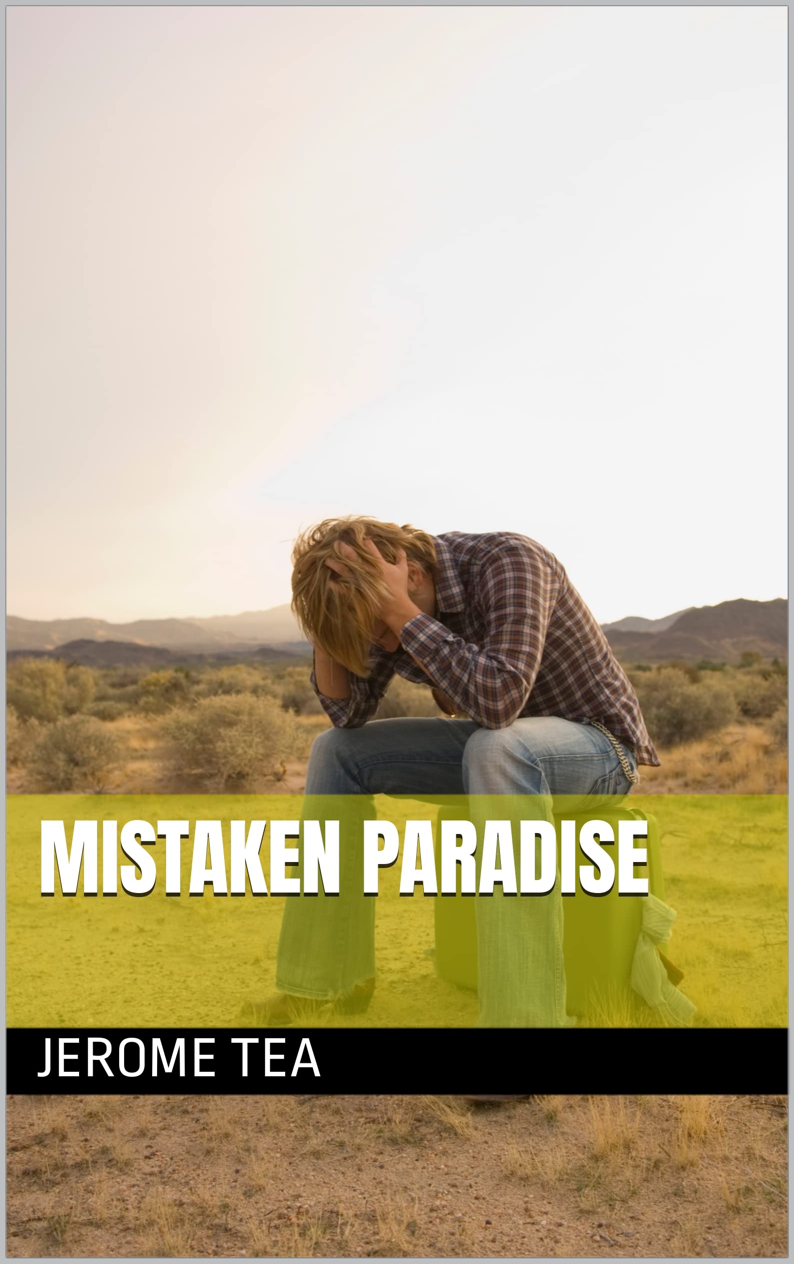 Mistaken Paradise by Jerome Tea | Goodreads