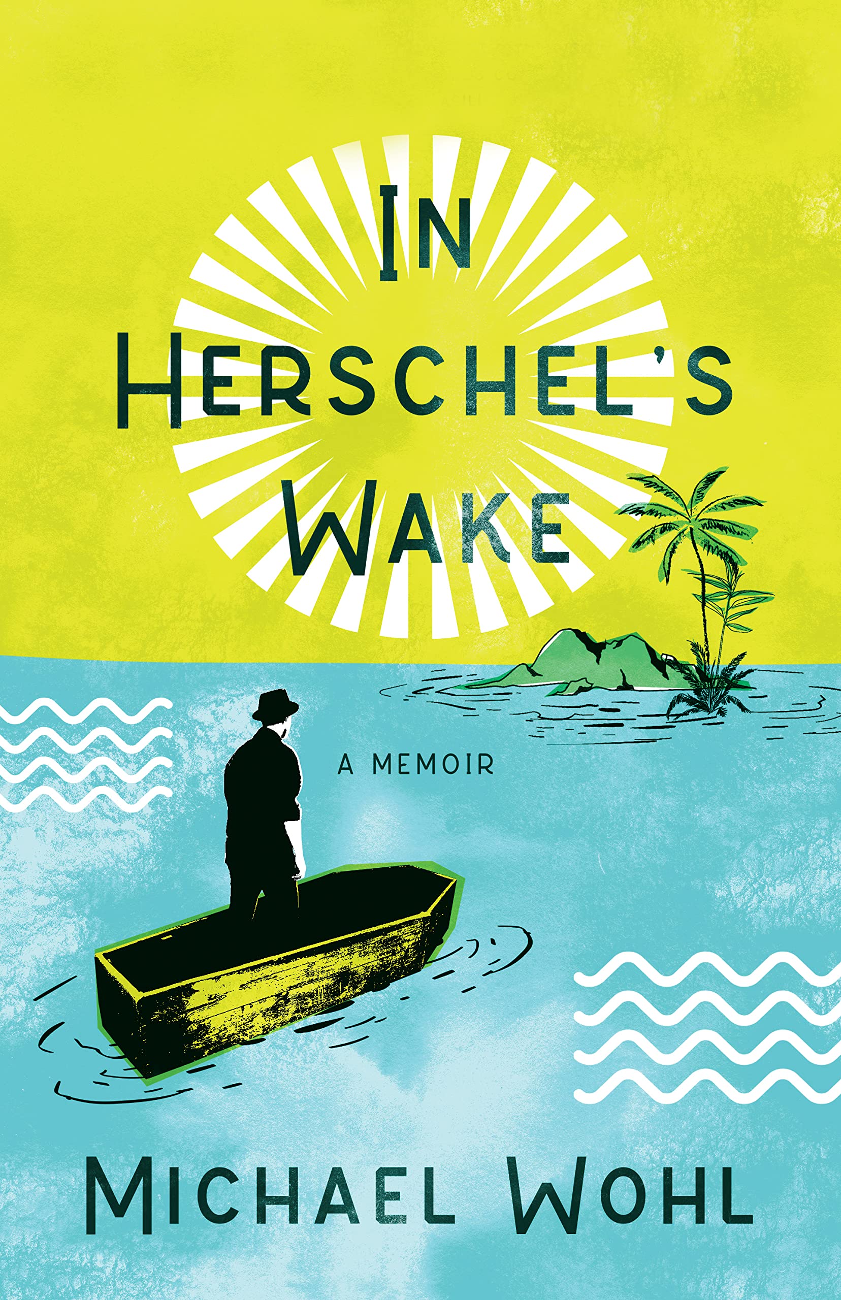 In Herschel's Wake by Michael Wohl | Goodreads