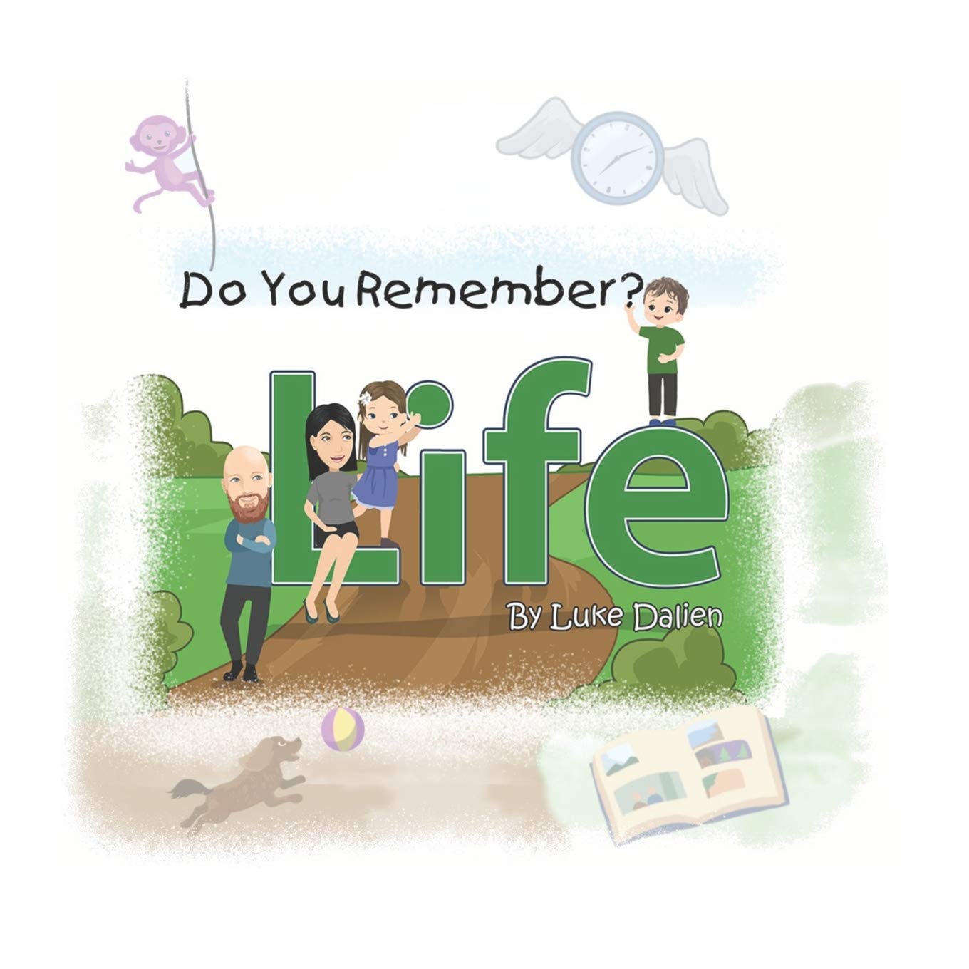Do You Remember? Life by Luke Dalien | Goodreads