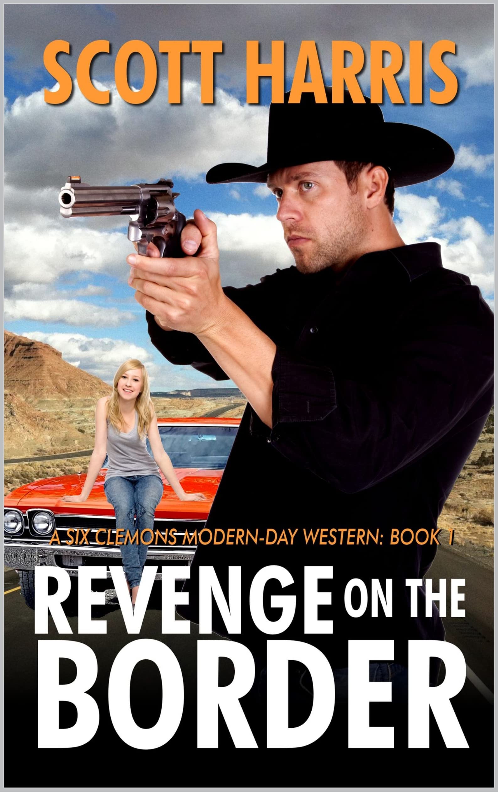 Revenge On The Border: A Modern Western Crime Thriller by Scott Harris ...