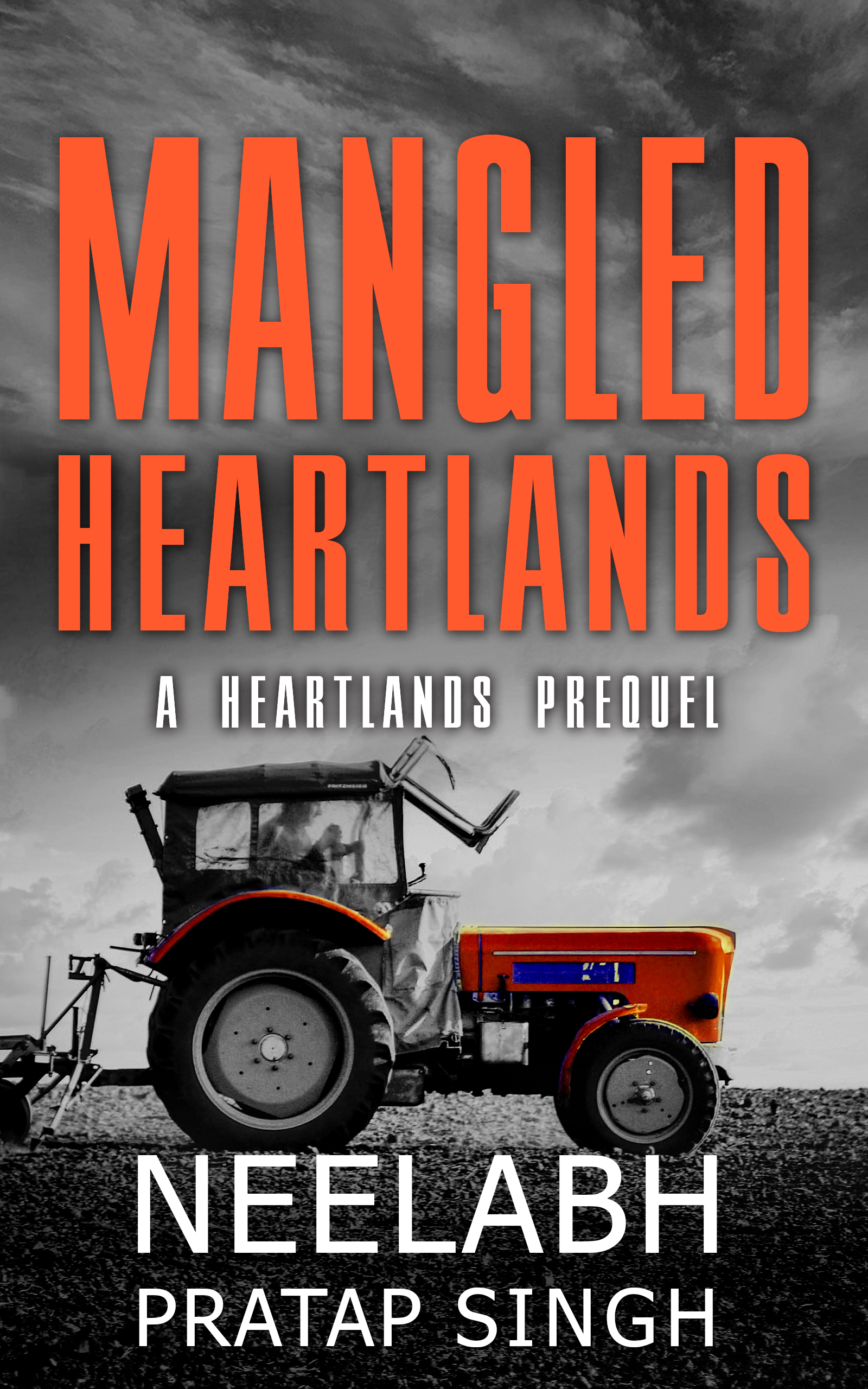 Mangled Heartlands (Heartland, #7) by Neelabh Pratap Singh | Goodreads