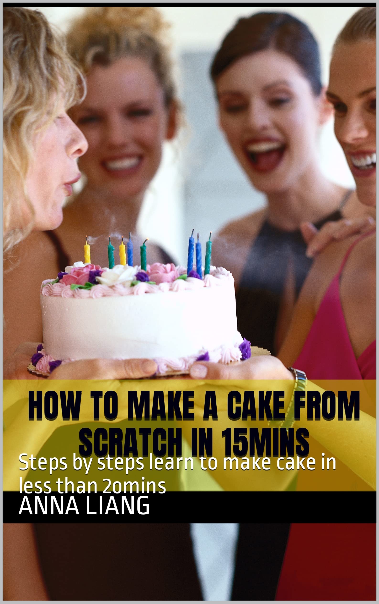 HOW TO MAKE A CAKE FROM SCRATCH IN 15MINS: Steps by steps learn to make ...