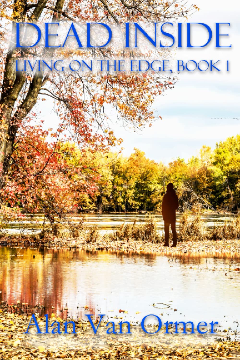 Dead Inside (Living on the Edge) by Alan Van Ormer | Goodreads