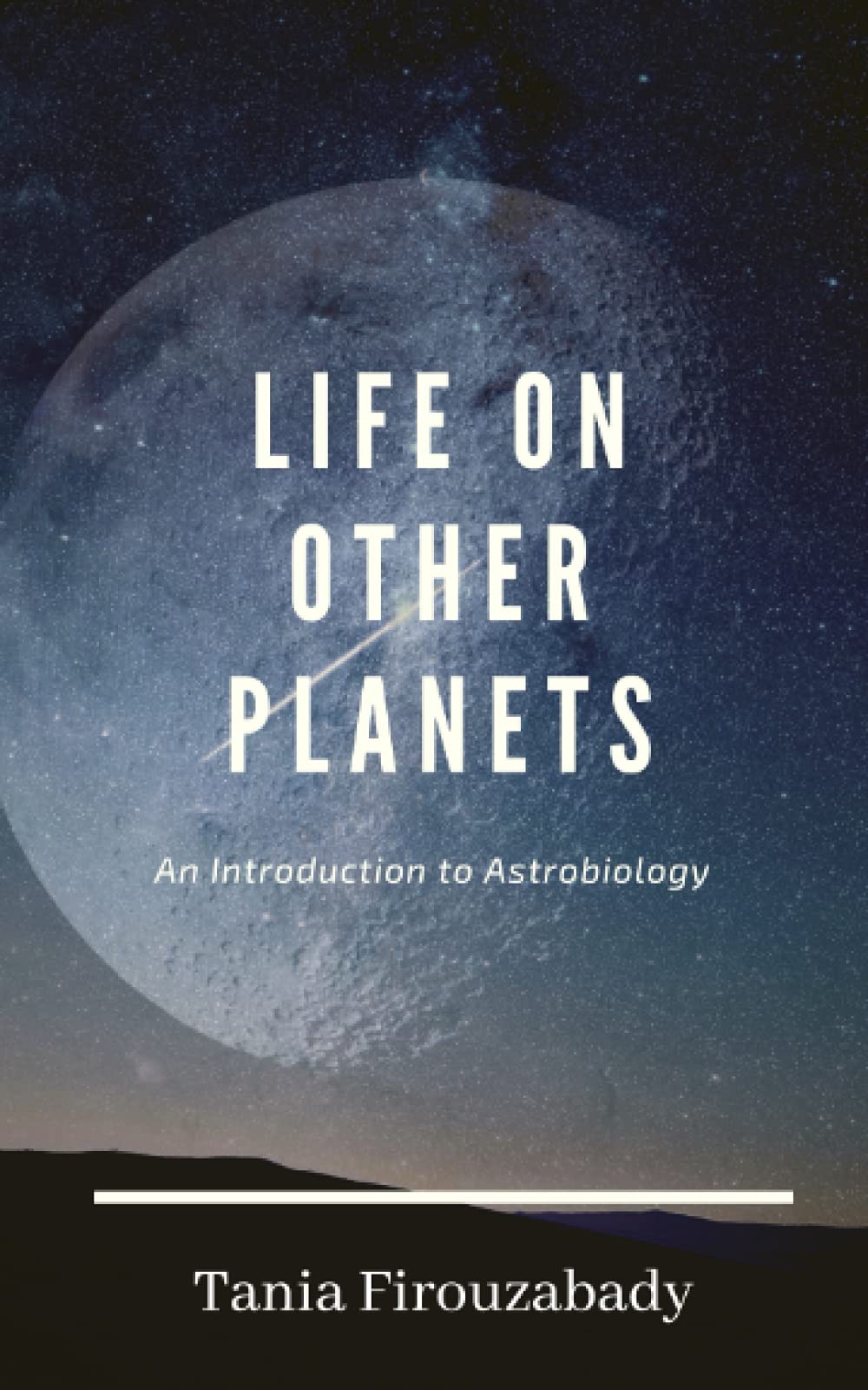 Life on Other Planets: An Introduction to Astrobiology by Tania ...
