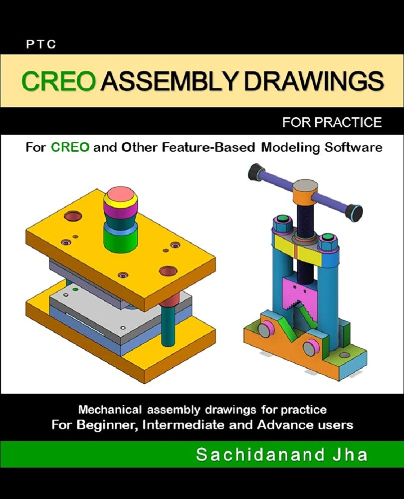 Ptc Creo Assembly Drawings Assembly Practice Drawings For Creo And Other Feature Based 3d 