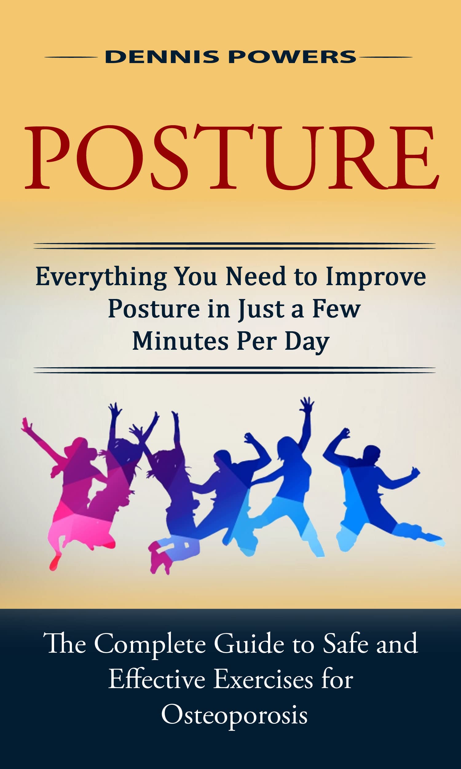 Posture: Everything You Need to Improve Posture in Just a Few Minutes ...