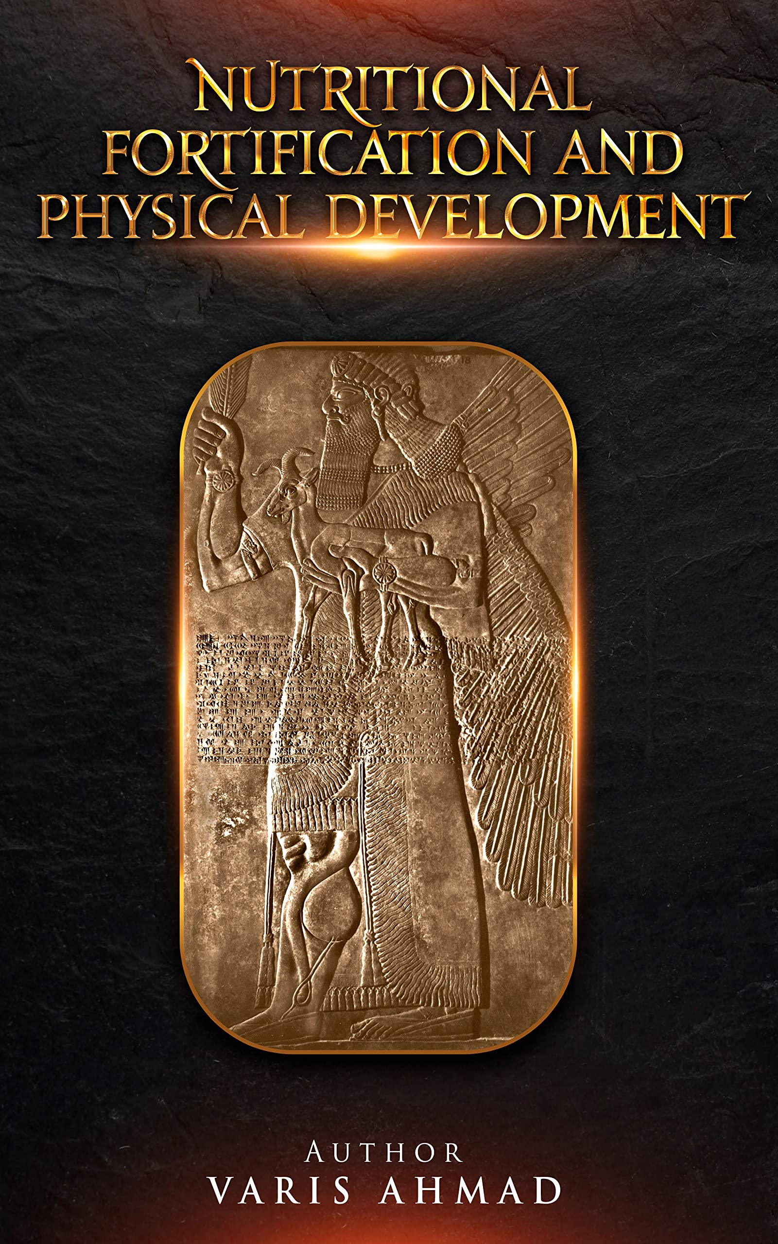 Nutritional Fortification and Physical Development by Varis Ahmad ...