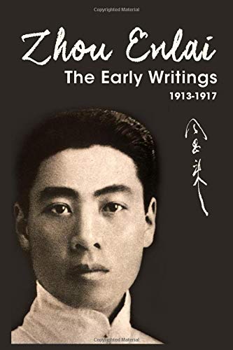 Zhou Enlai: The Early Writings, 1913-1917 by Enlai Zhou | Goodreads