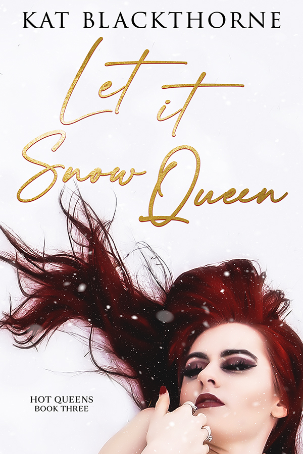 Let it Snow Queen by Kat Blackthorne | Goodreads