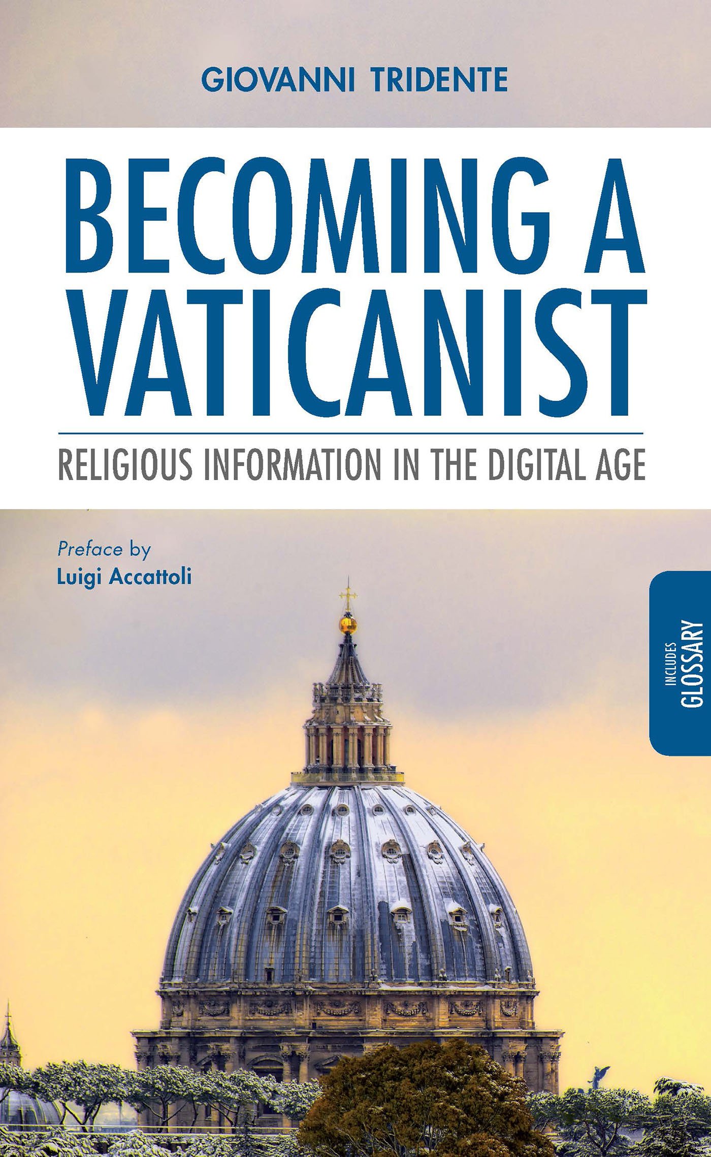Becoming a Vaticanist: Religious Information in the Digital Age by Giovanni Tridente | Goodreads