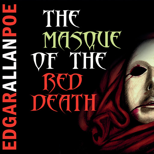 The Masque of the Red Death - an Edgar Allan Poe Short Story by Edgar ...