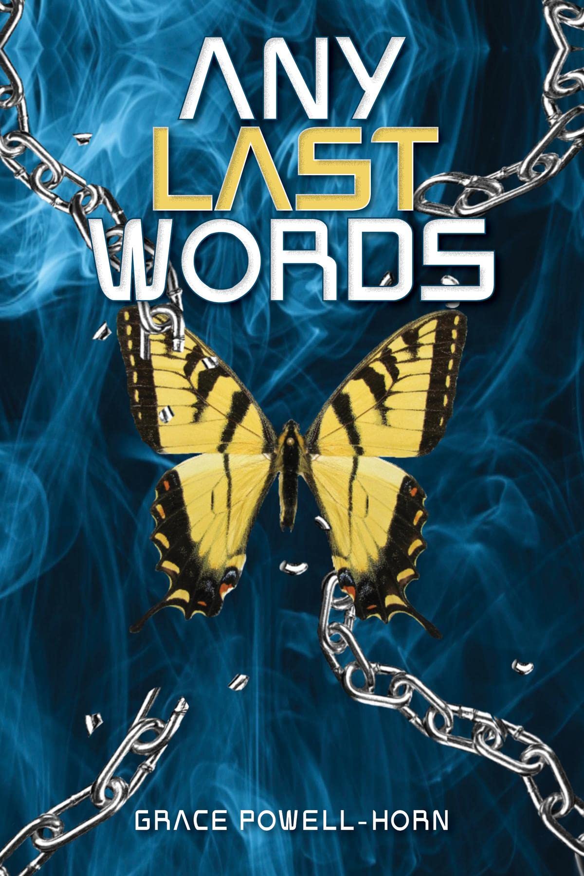 Any Last Words by Grace Powell-Horn | Goodreads