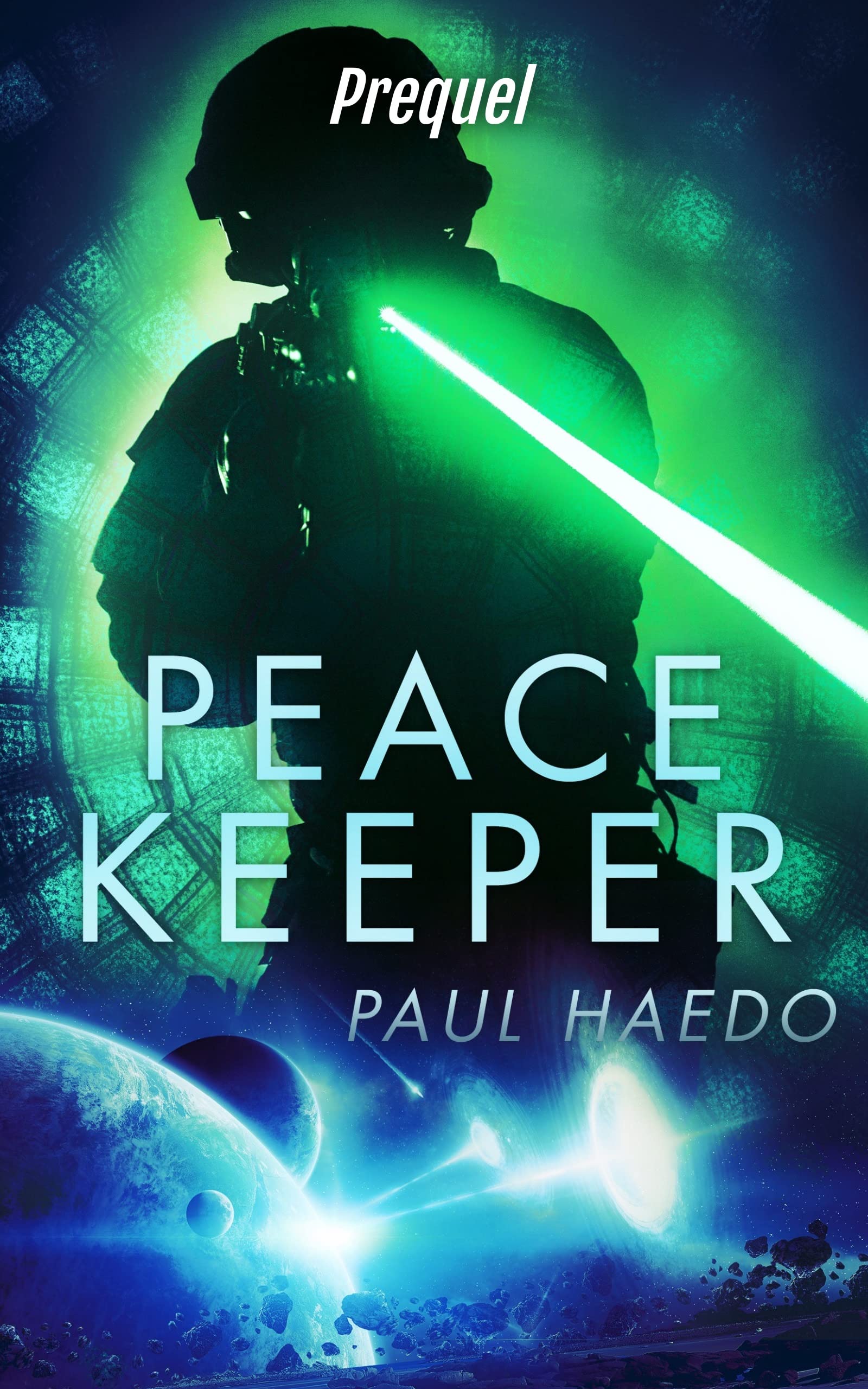 Peacekeeper: Prequel (Peacekeeper Series Book 1) by Paul Haedo | Goodreads