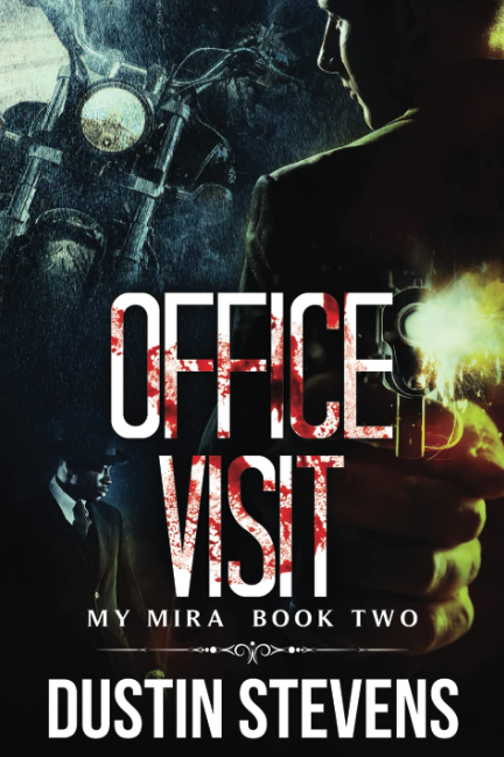 Office Visit: A Thriller (The My Mira Saga) by Dustin Stevens | Goodreads