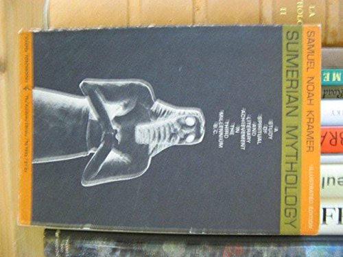 Sumerian Mythology (Torchbooks) by Samuel Noah Kramer | Goodreads