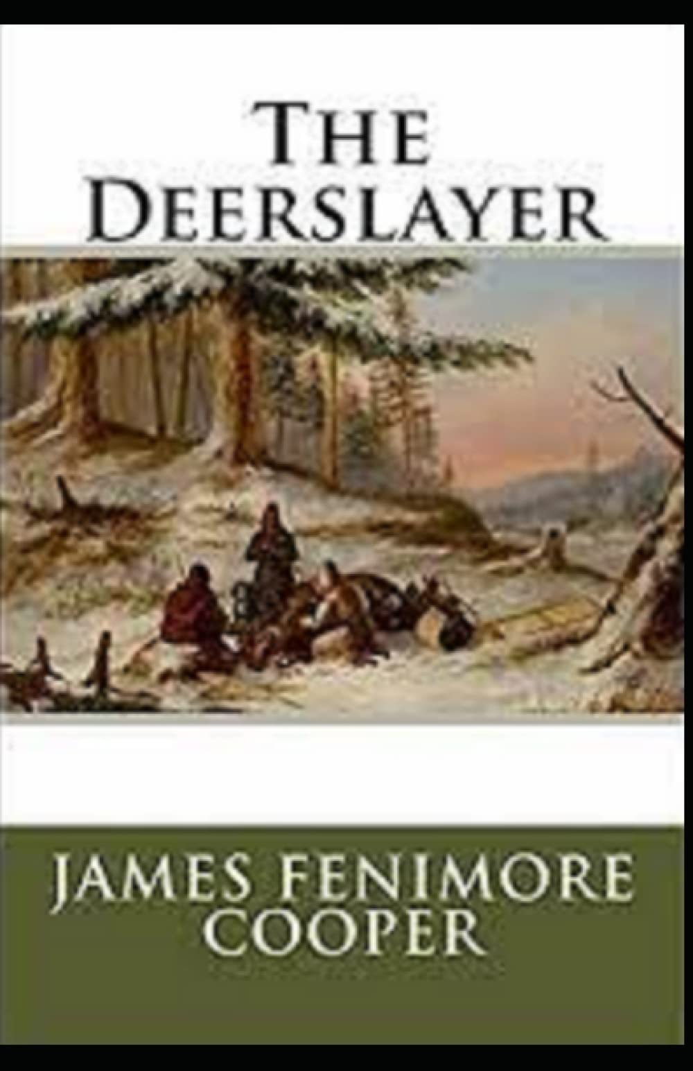 The Deerslayer-Original Edition(Annotated) by James Fenimore Cooper ...