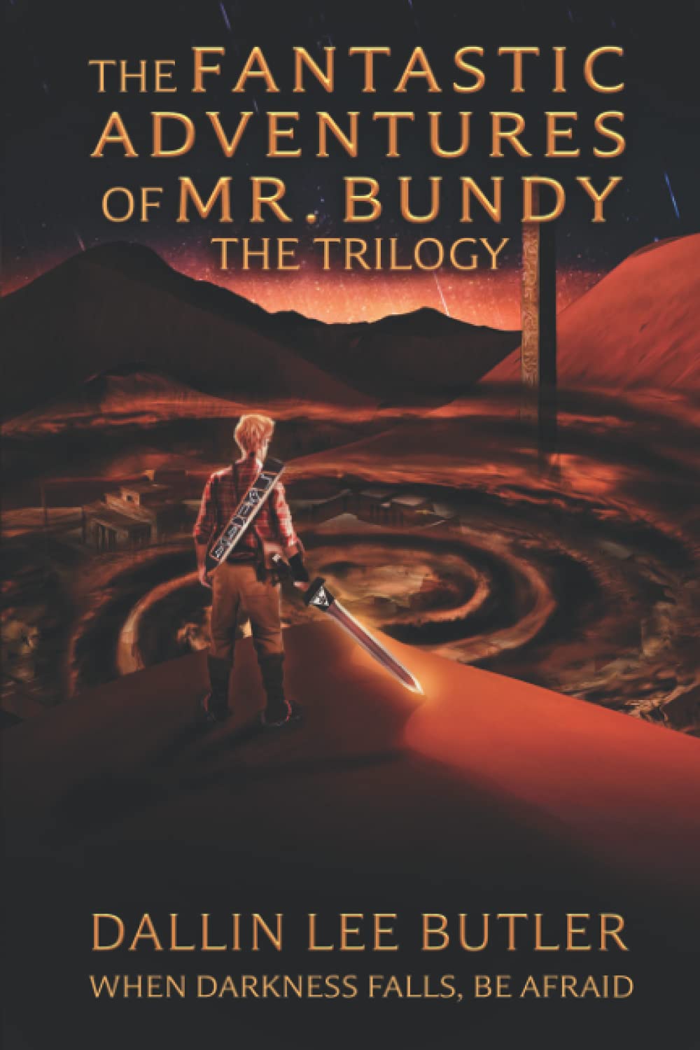 The Fantastic Adventures of Mr. Bundy: The Trilogy by Dallin Lee Butler ...